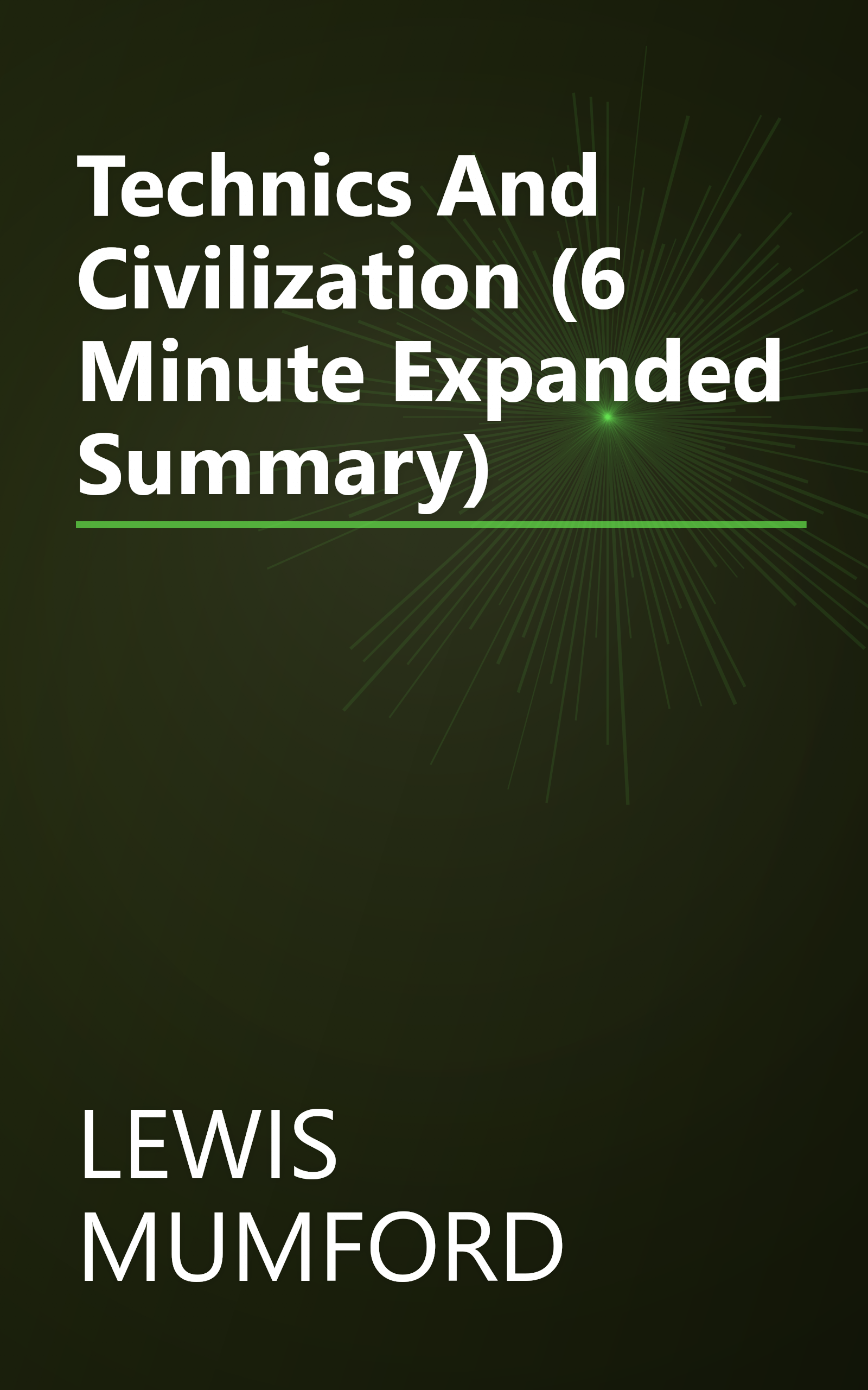 Technics And Civilization (6 Minute   Expanded Summary) book cover