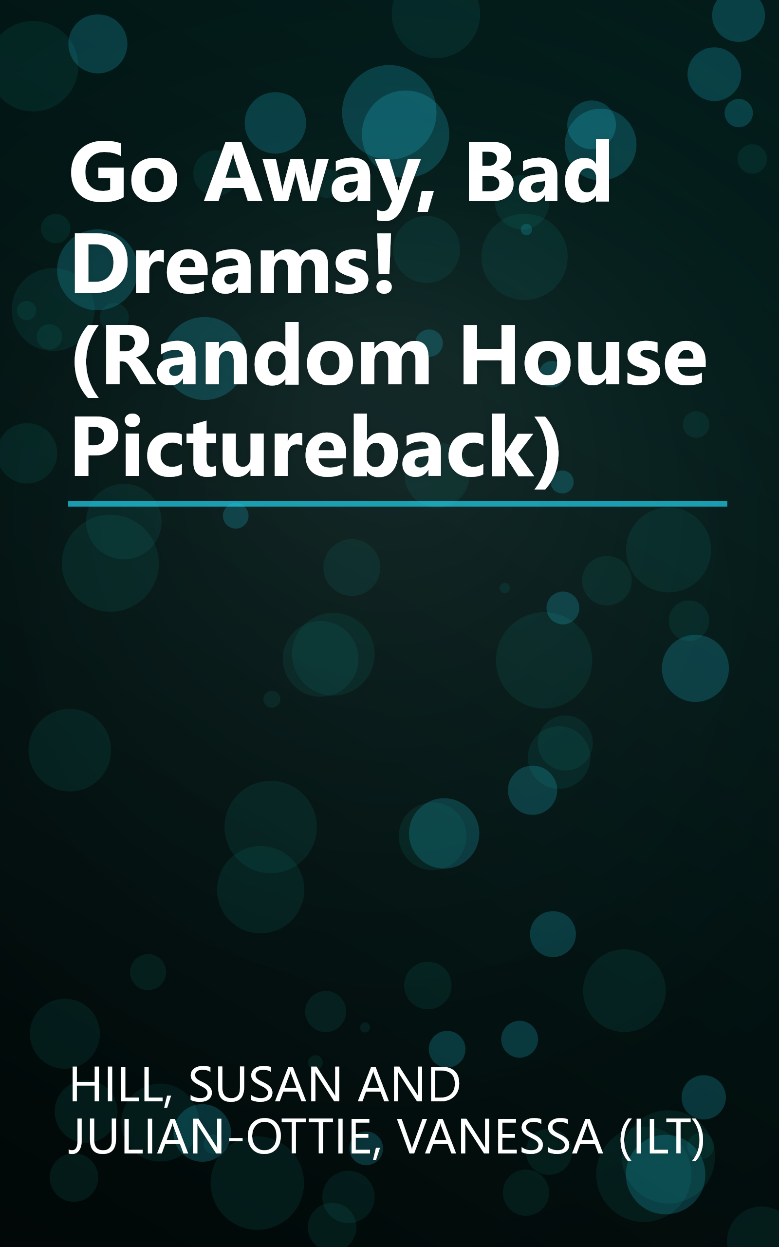 Go Away, Bad Dreams! (Random House Pictureback) book cover