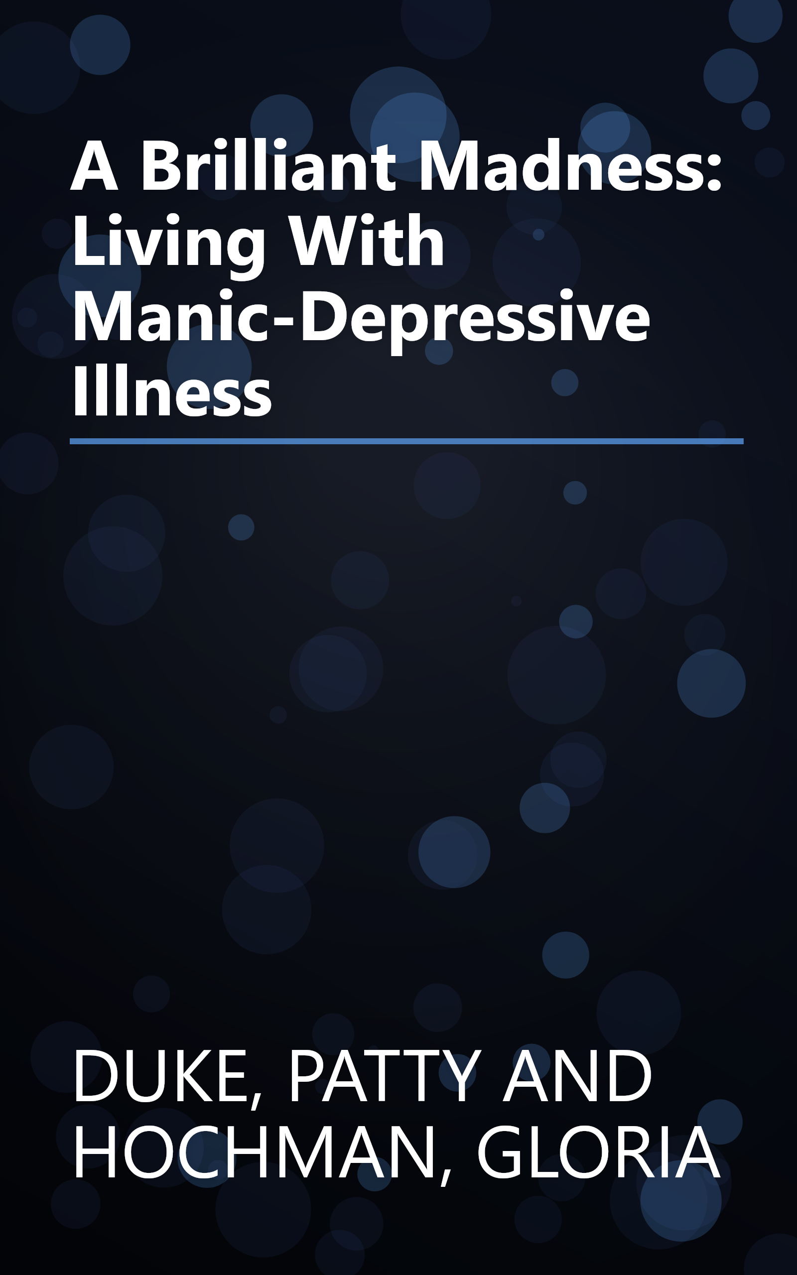 A Brilliant Madness: Living With Manic-Depressive Illness book cover