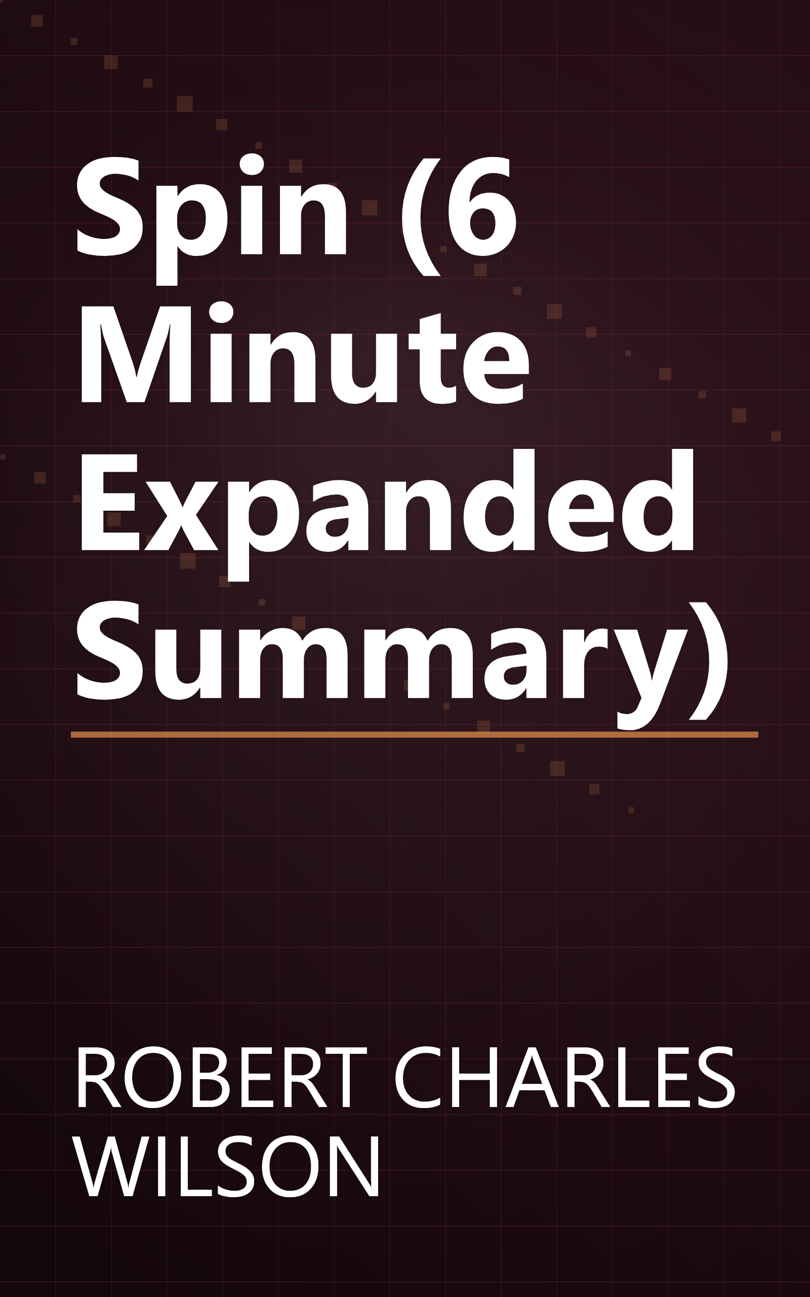 Spin (6 Minute   Expanded Summary) book cover
