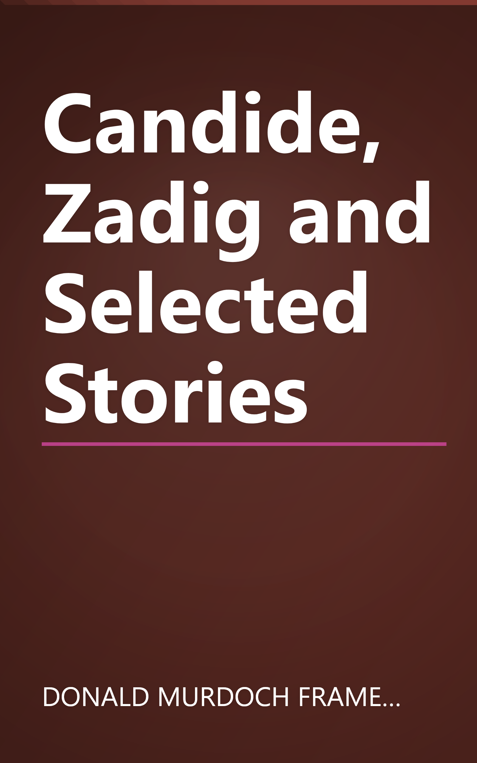 Candide, Zadig and Selected Stories book cover