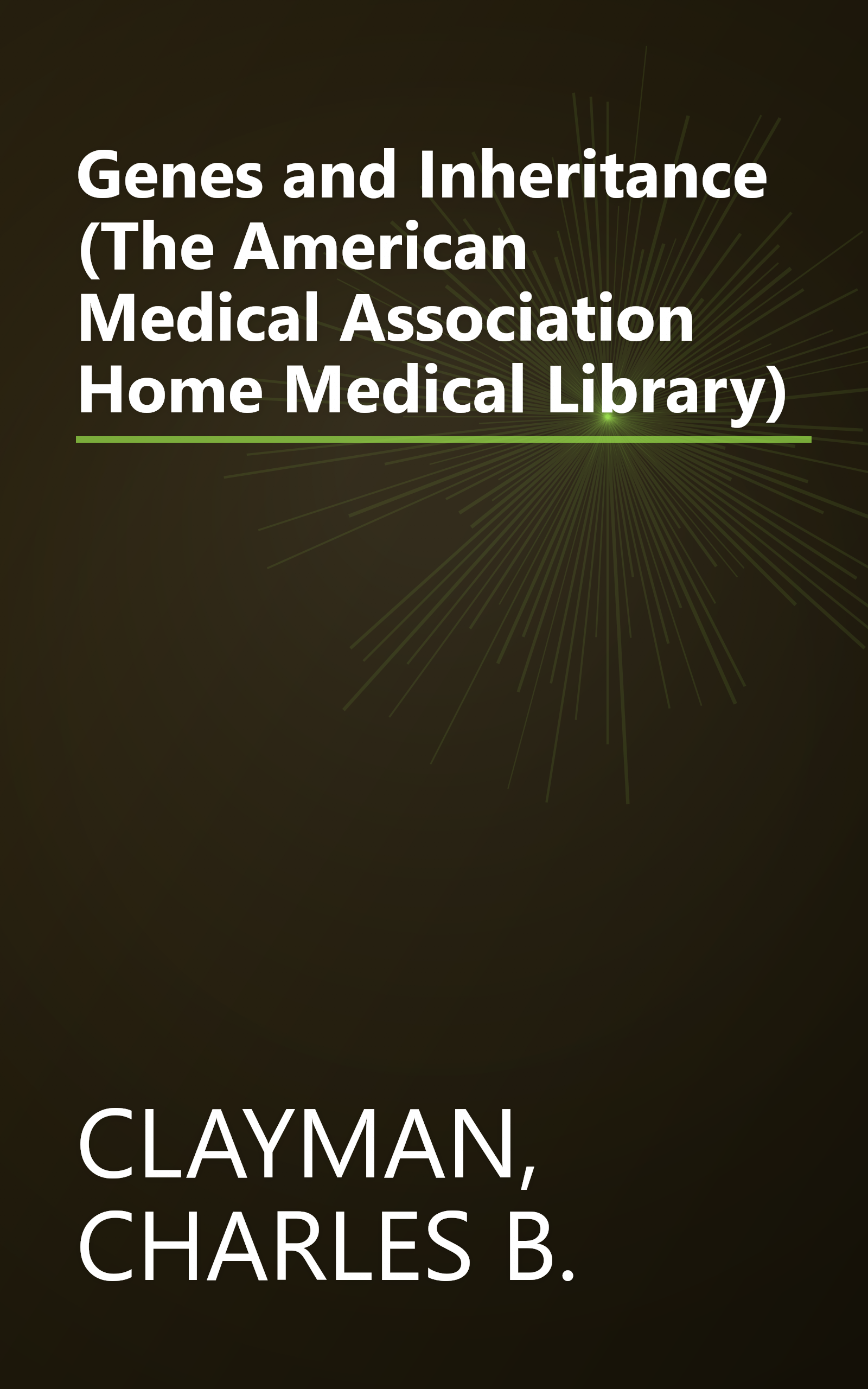Genes and Inheritance (The American Medical Association Home Medical Library) book cover