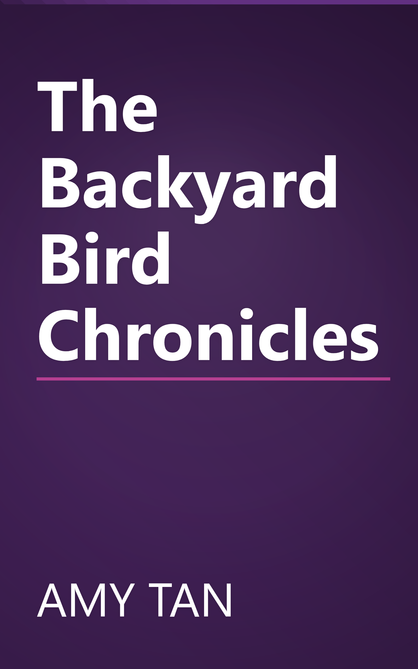 The Backyard Bird Chronicles book cover
