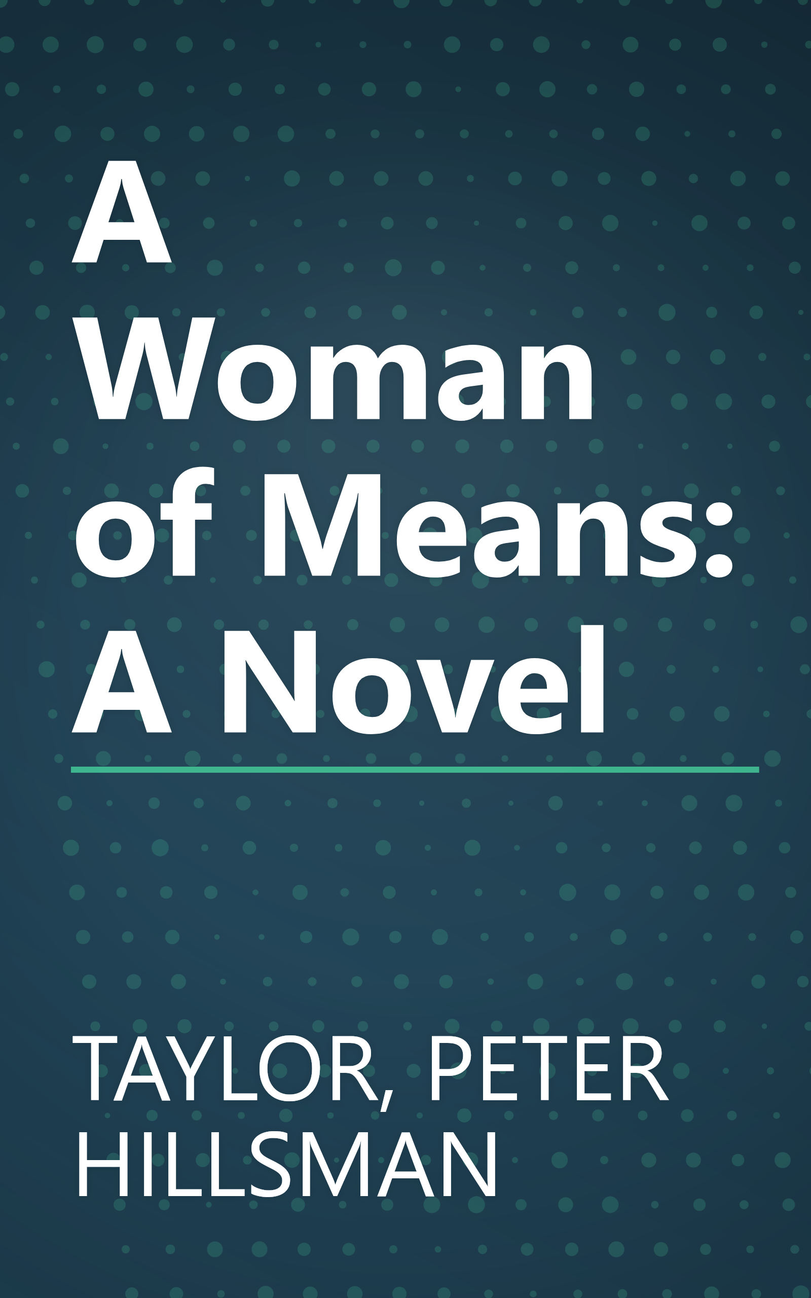 A Woman of Means: A Novel book cover