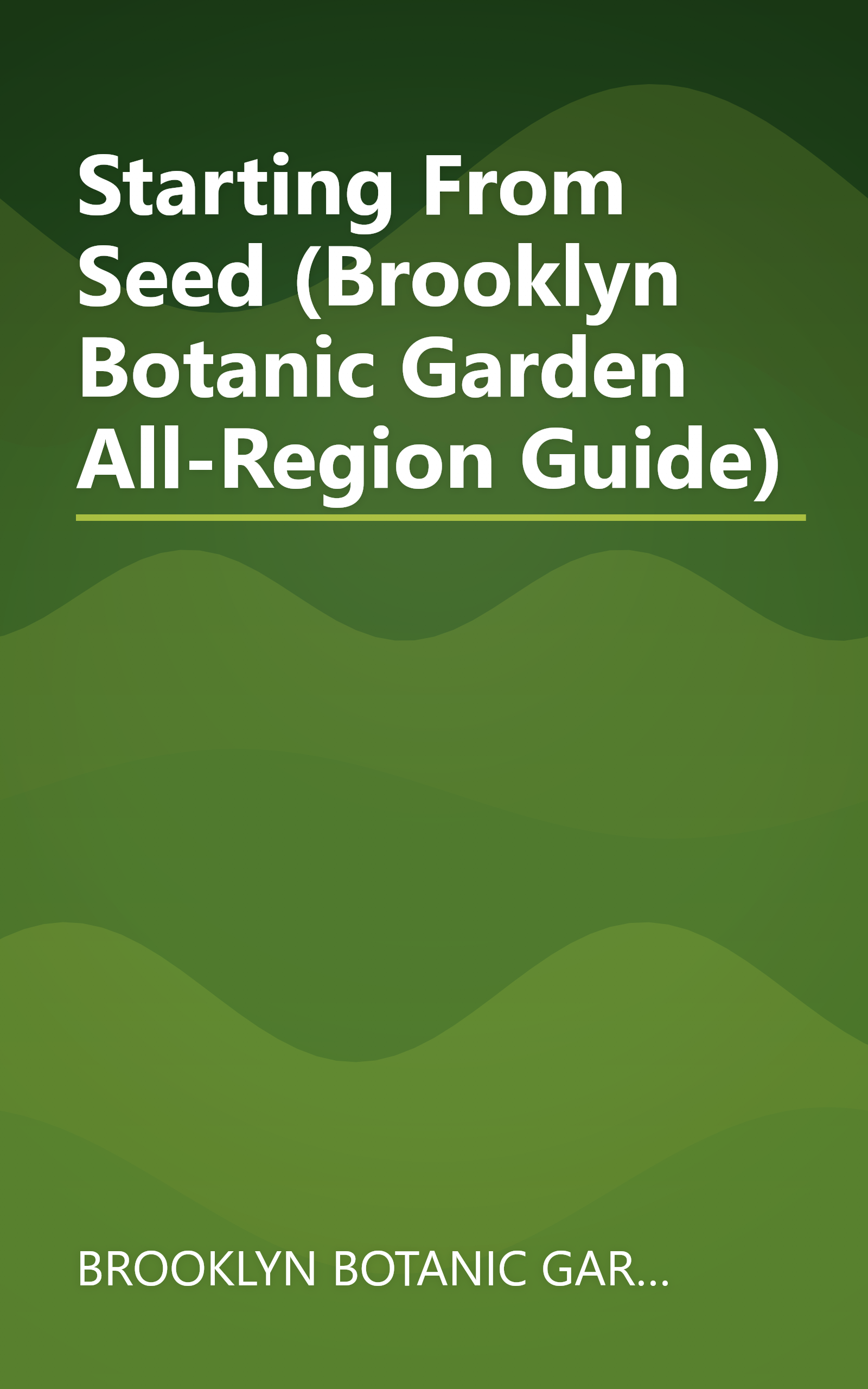 Starting From Seed (Brooklyn Botanic Garden All-Region Guide) book cover
