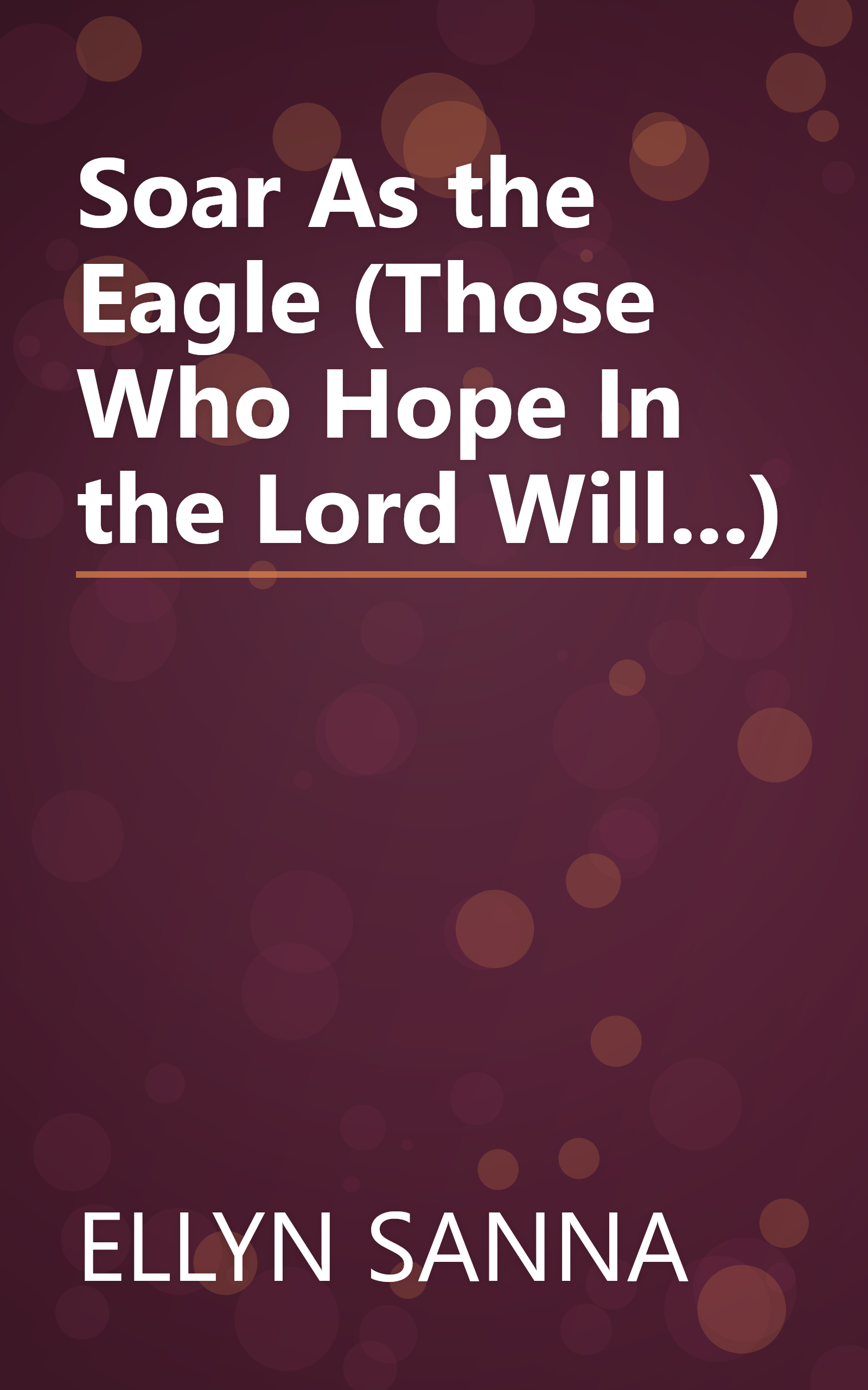 Soar As the Eagle (Those Who Hope In the Lord Will...) book cover