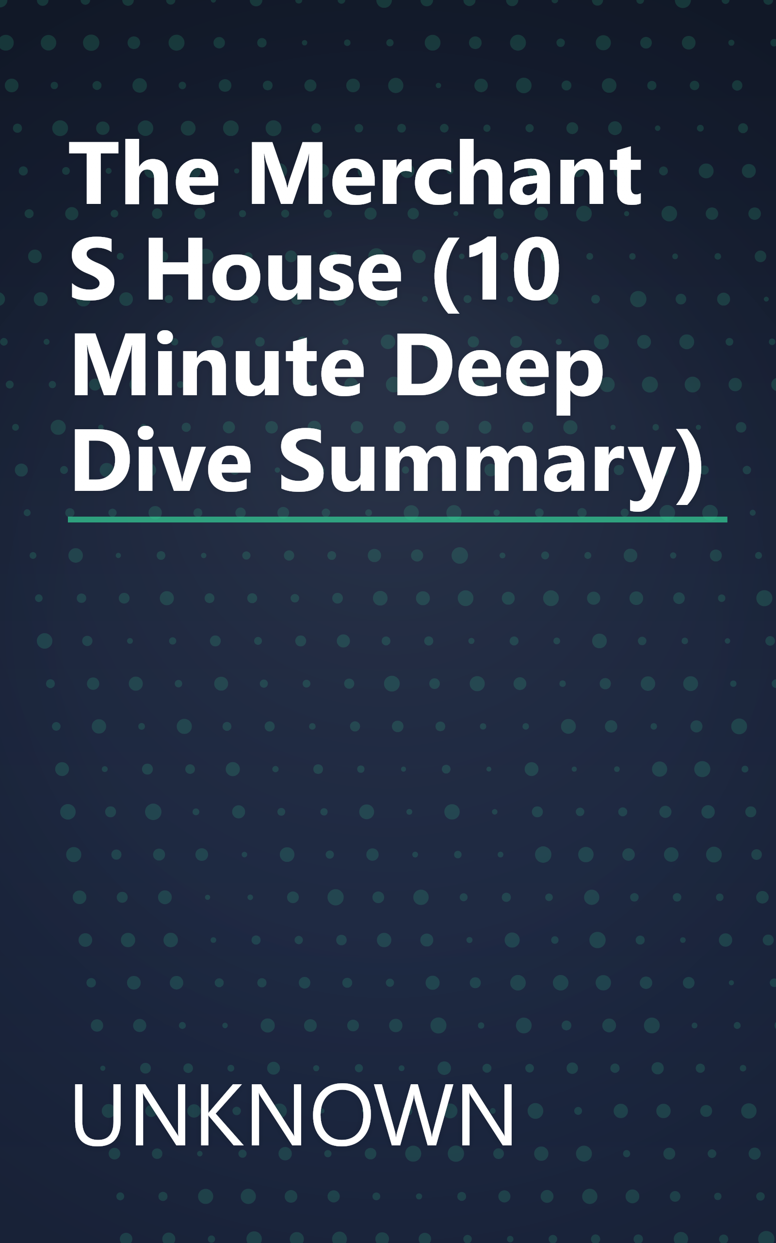 The Merchant S House (10 Minute   Deep Dive Summary) book cover
