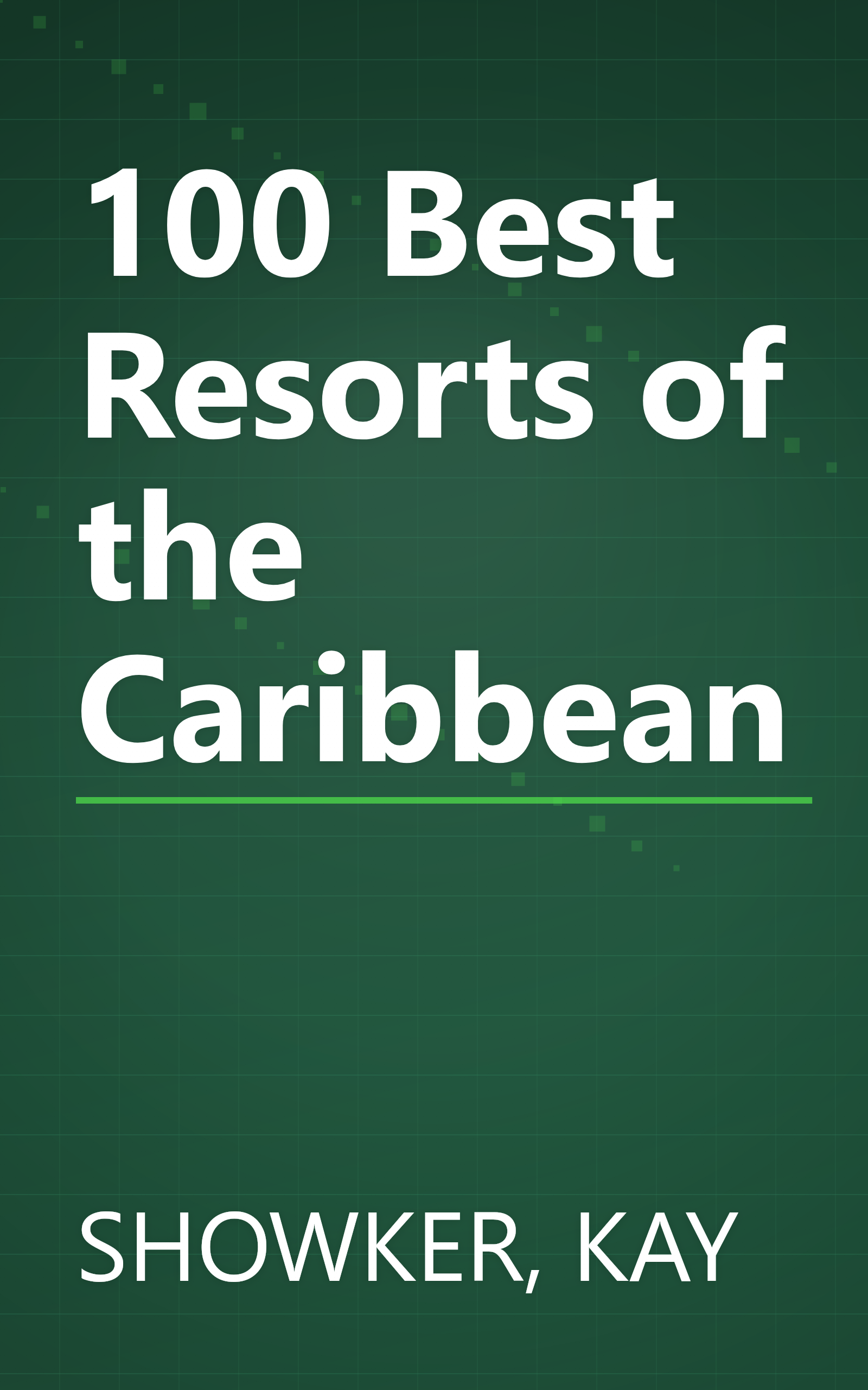 100 Best Resorts of the Caribbean book cover