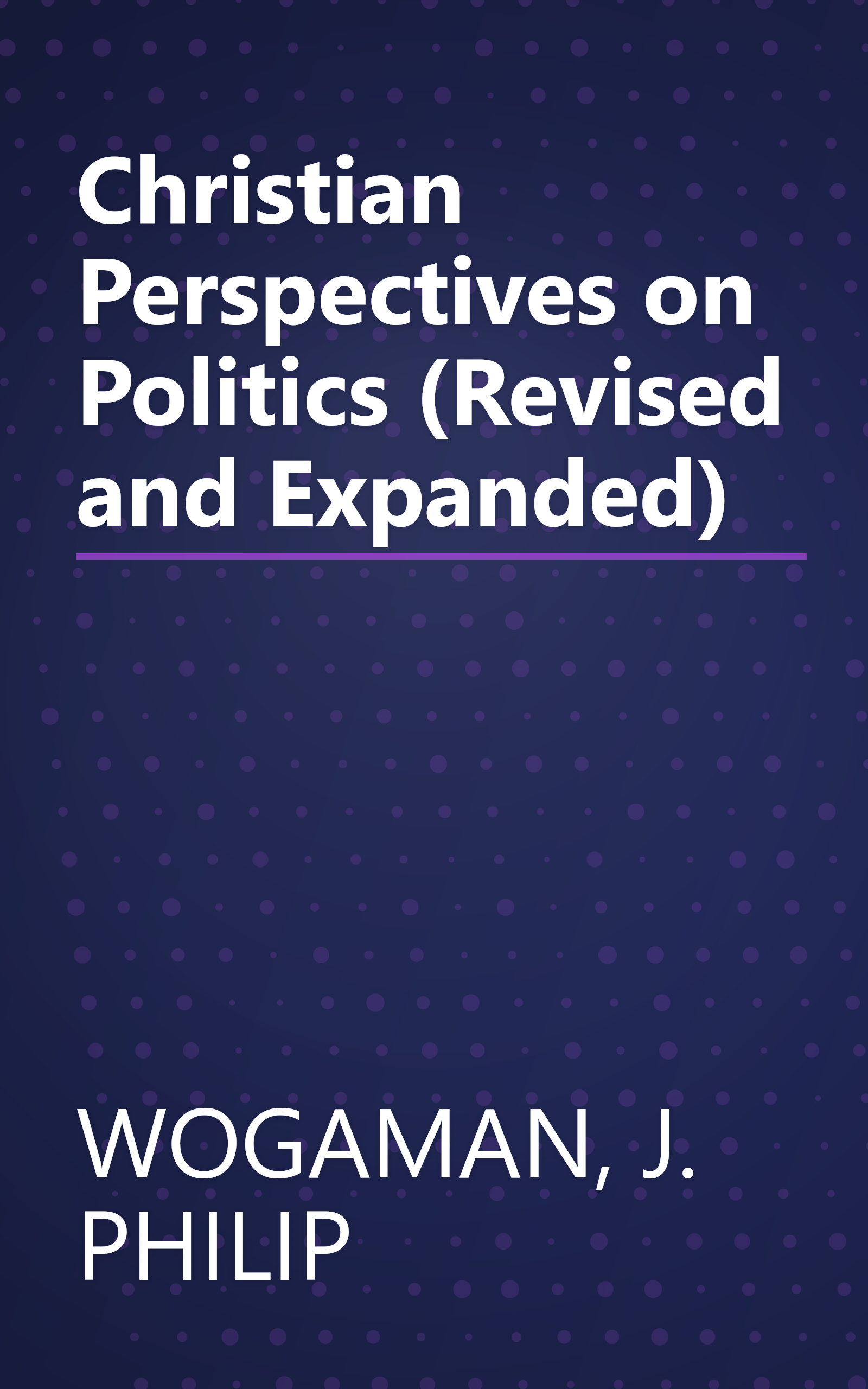 Christian Perspectives on Politics (Revised and Expanded) book cover