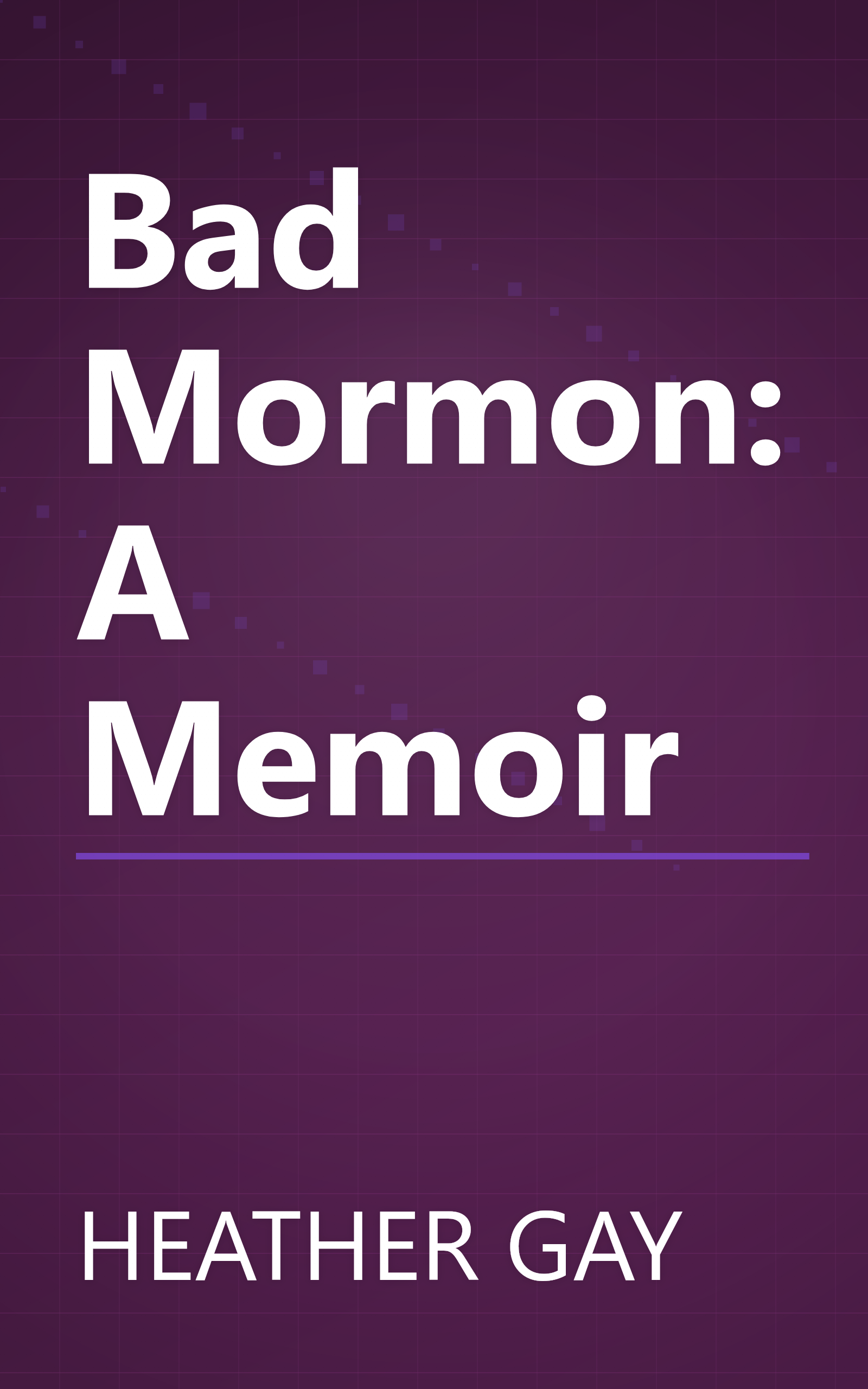 Bad Mormon: A Memoir book cover