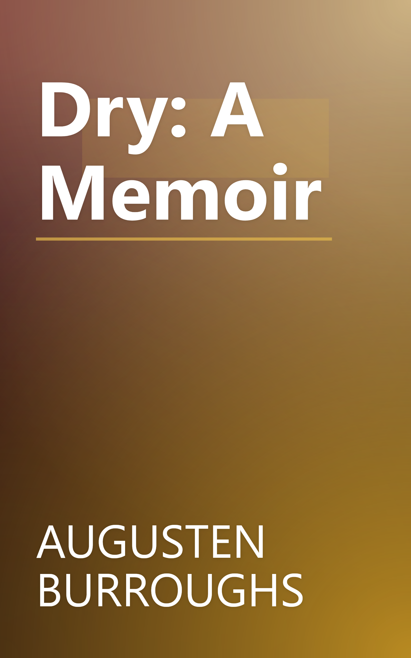 Dry: A Memoir book cover
