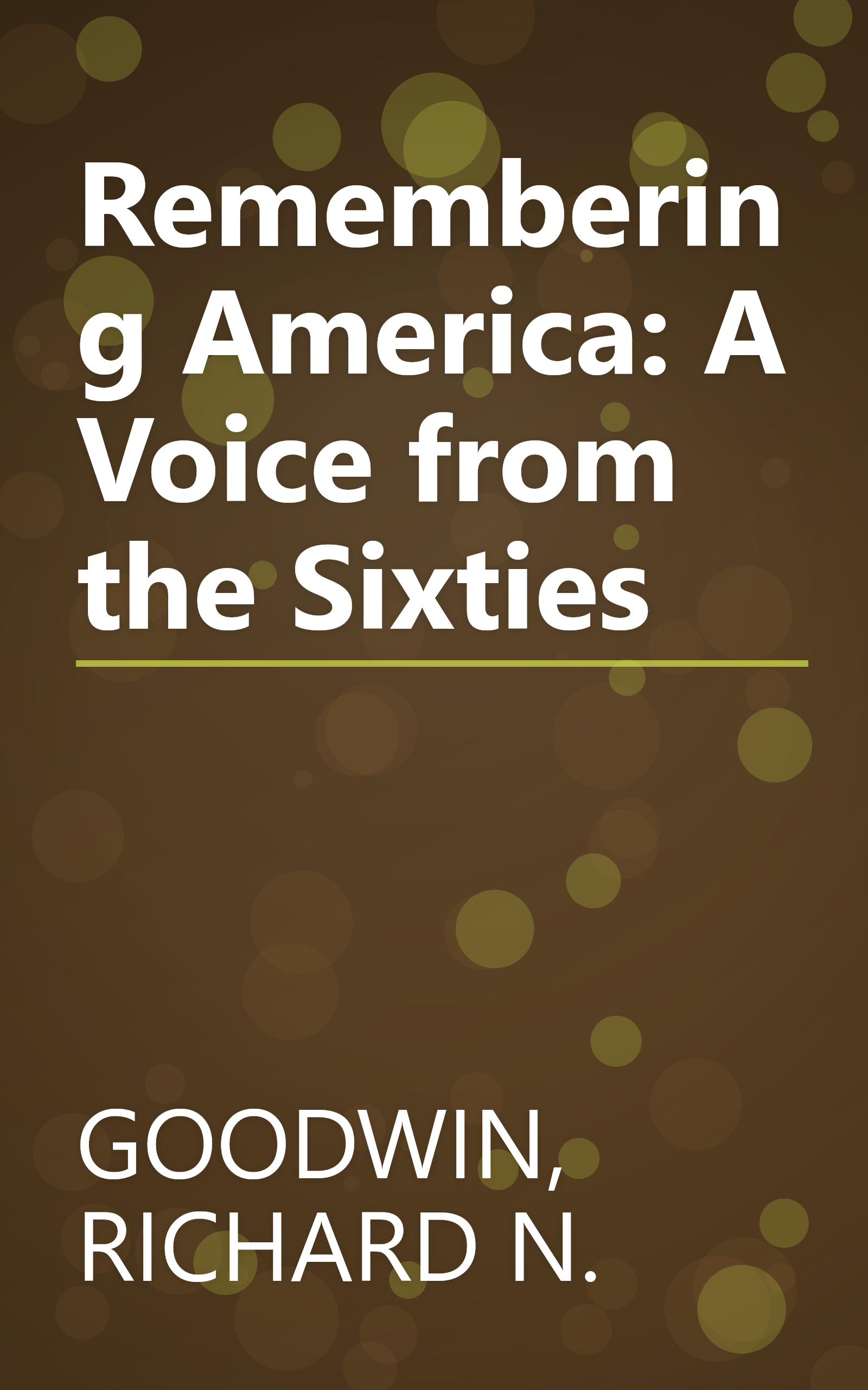 Remembering America: A Voice from the Sixties book cover