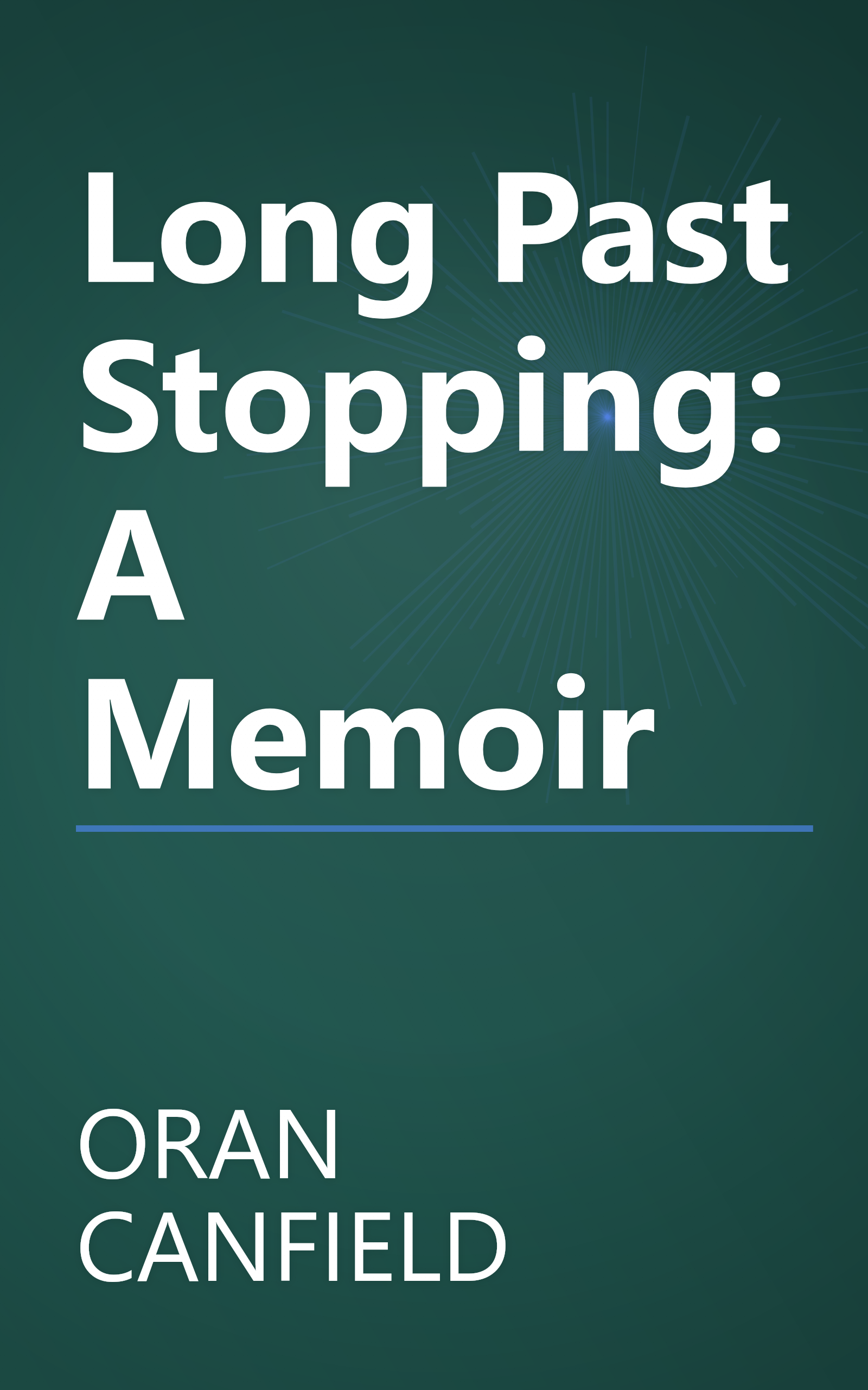 Long Past Stopping: A Memoir book cover