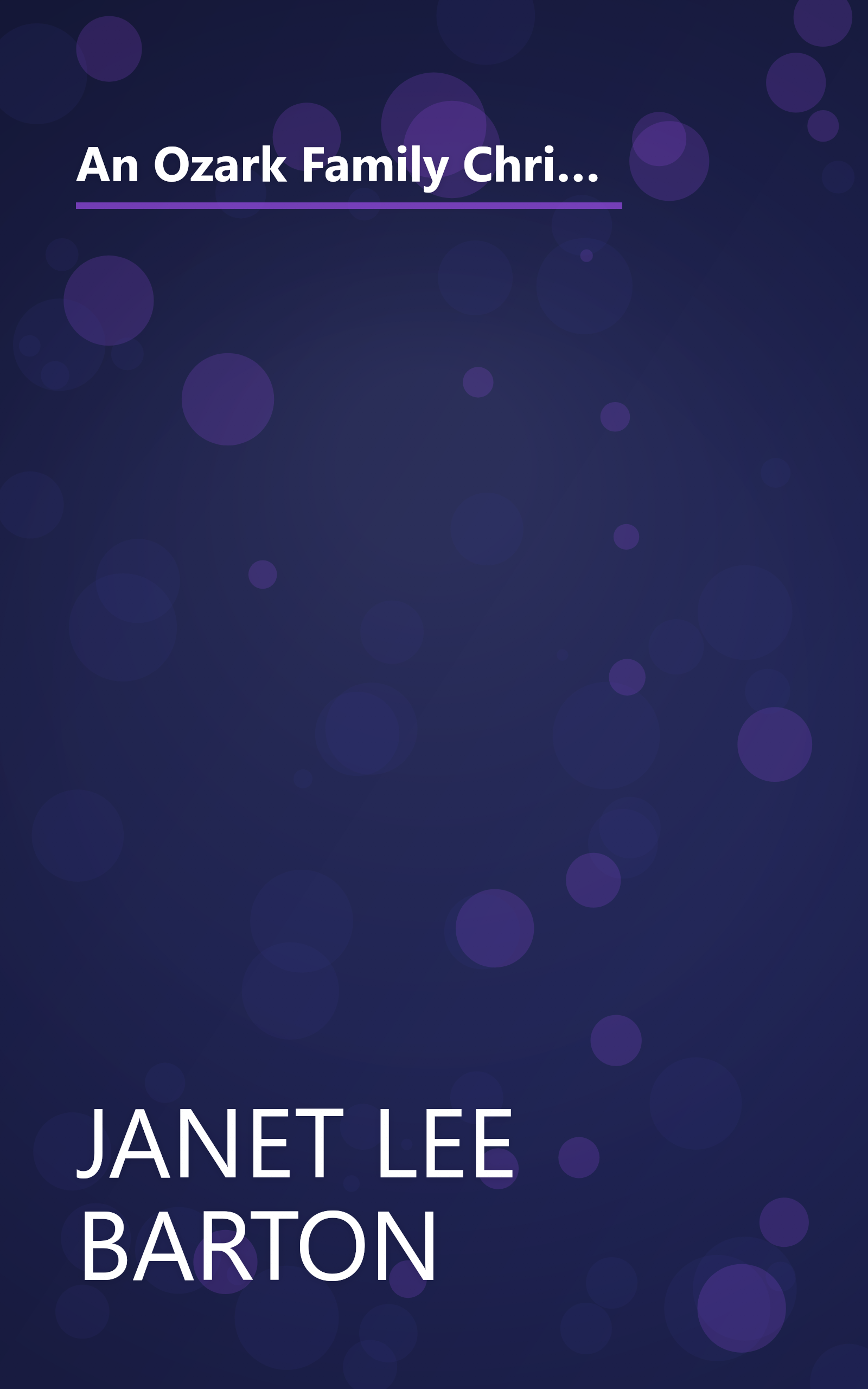 An Ozark Family Christmas: Making Memories/Christmas Wish/Home for the Holidays/Dreaming of a White Christmas (Inspirational Romance Collection) book cover