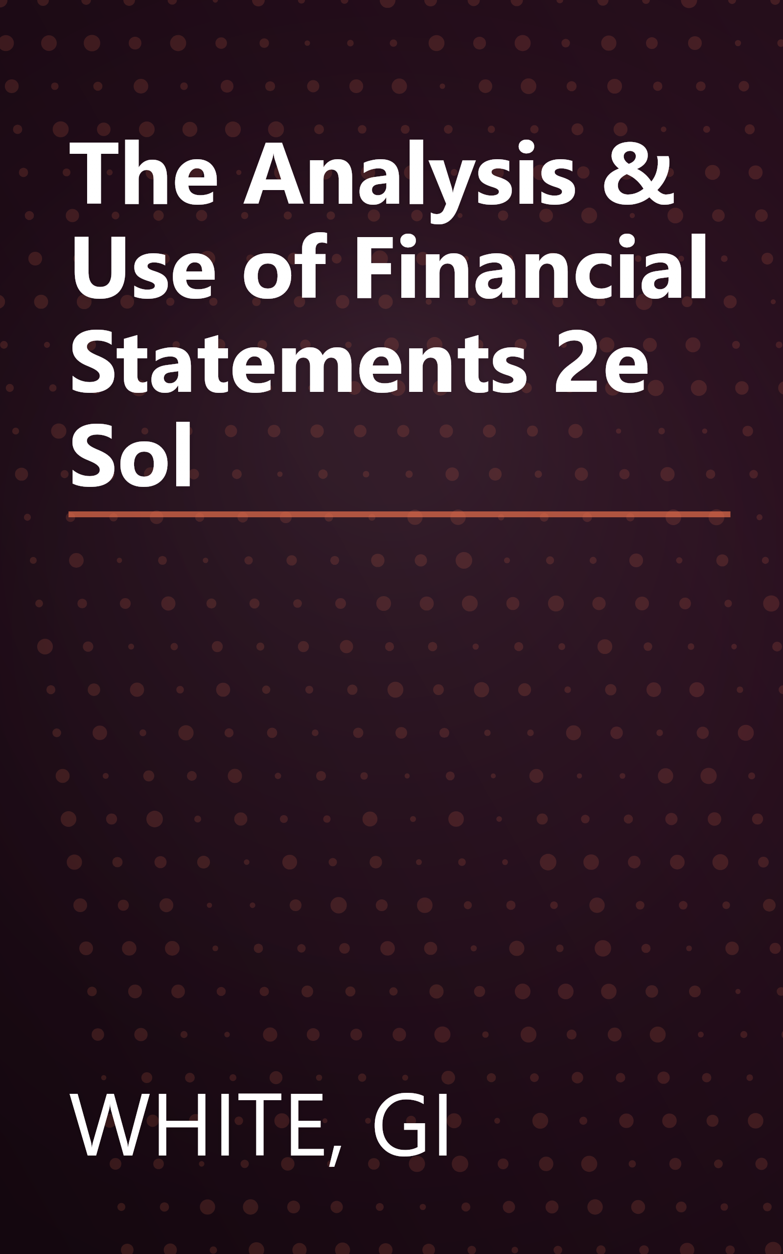 The Analysis & Use of Financial Statements 2e Sol book cover