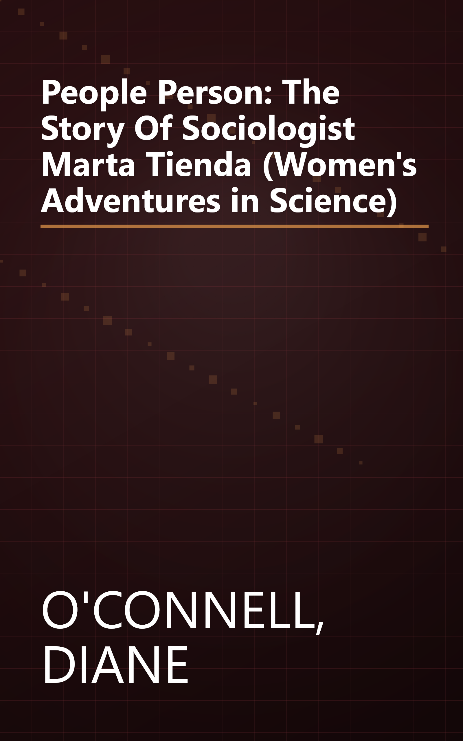 People Person: The Story Of Sociologist Marta Tienda (Women's Adventures in Science) book cover