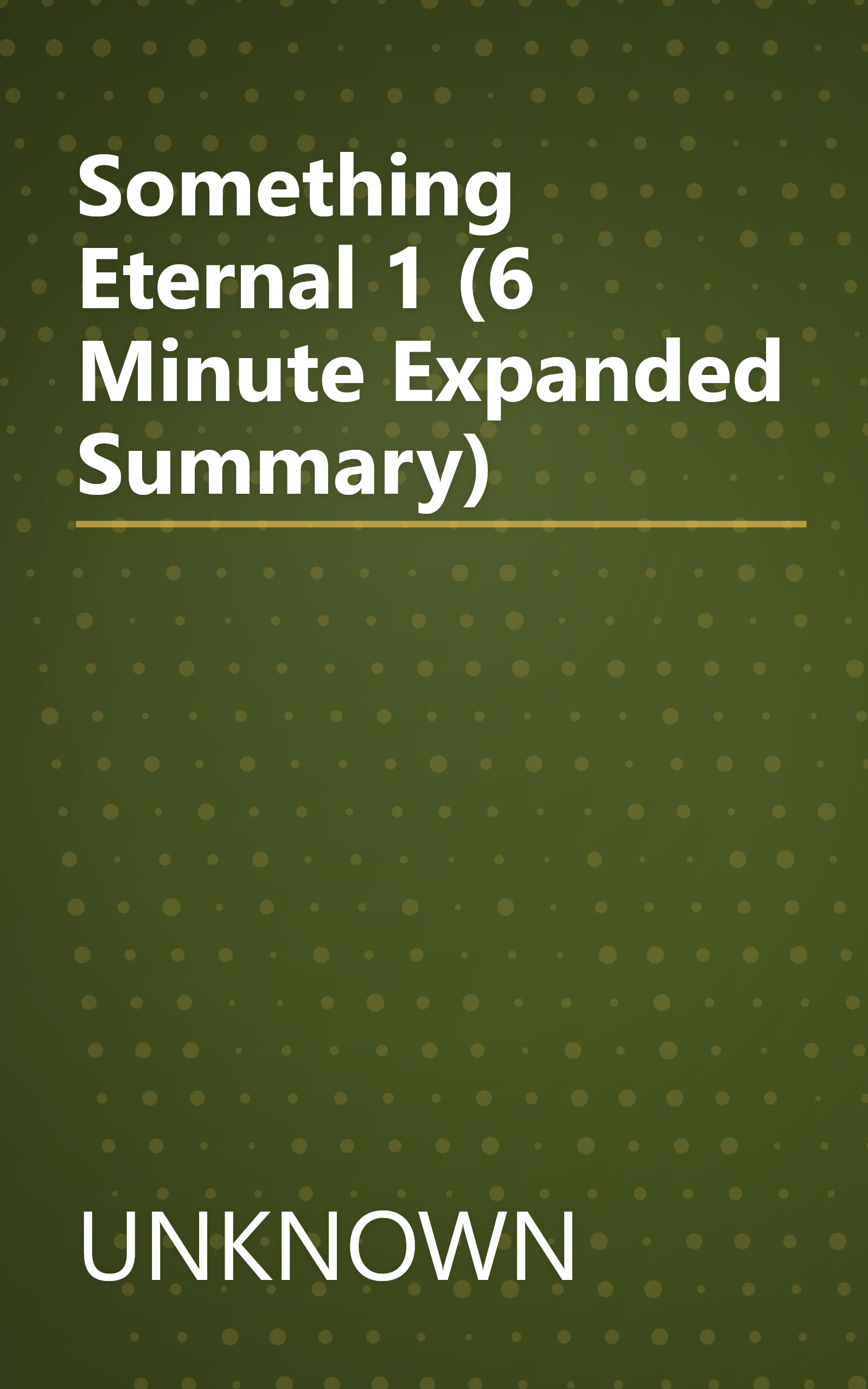 Something Eternal 1 (6 Minute   Expanded Summary) book cover