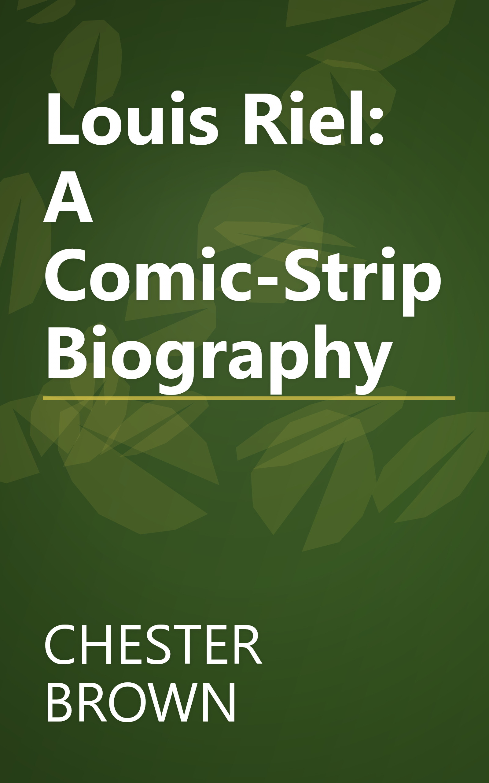 Louis Riel: A Comic-Strip Biography book cover