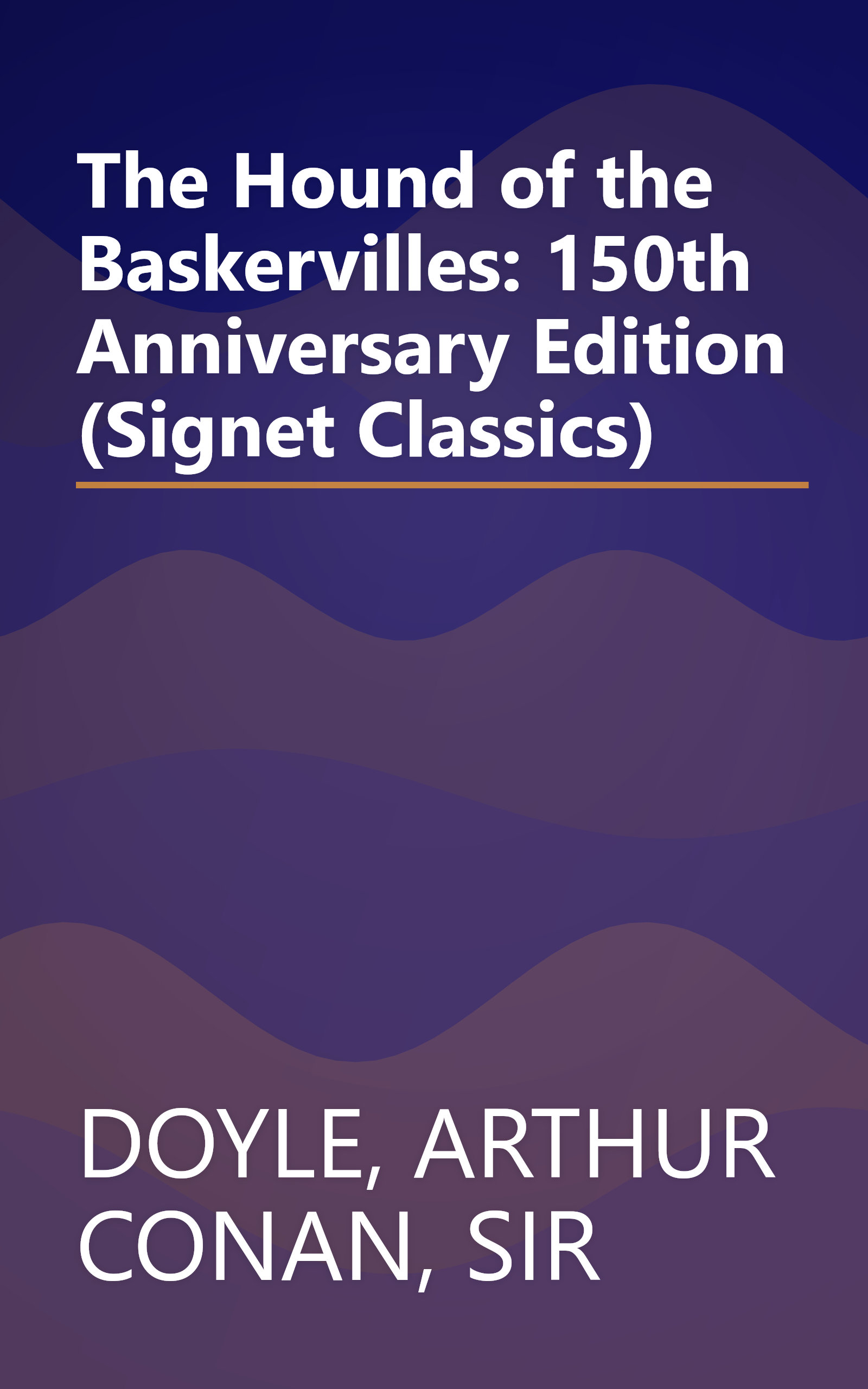 The Hound of the Baskervilles: 150th Anniversary Edition (Signet Classics) book cover