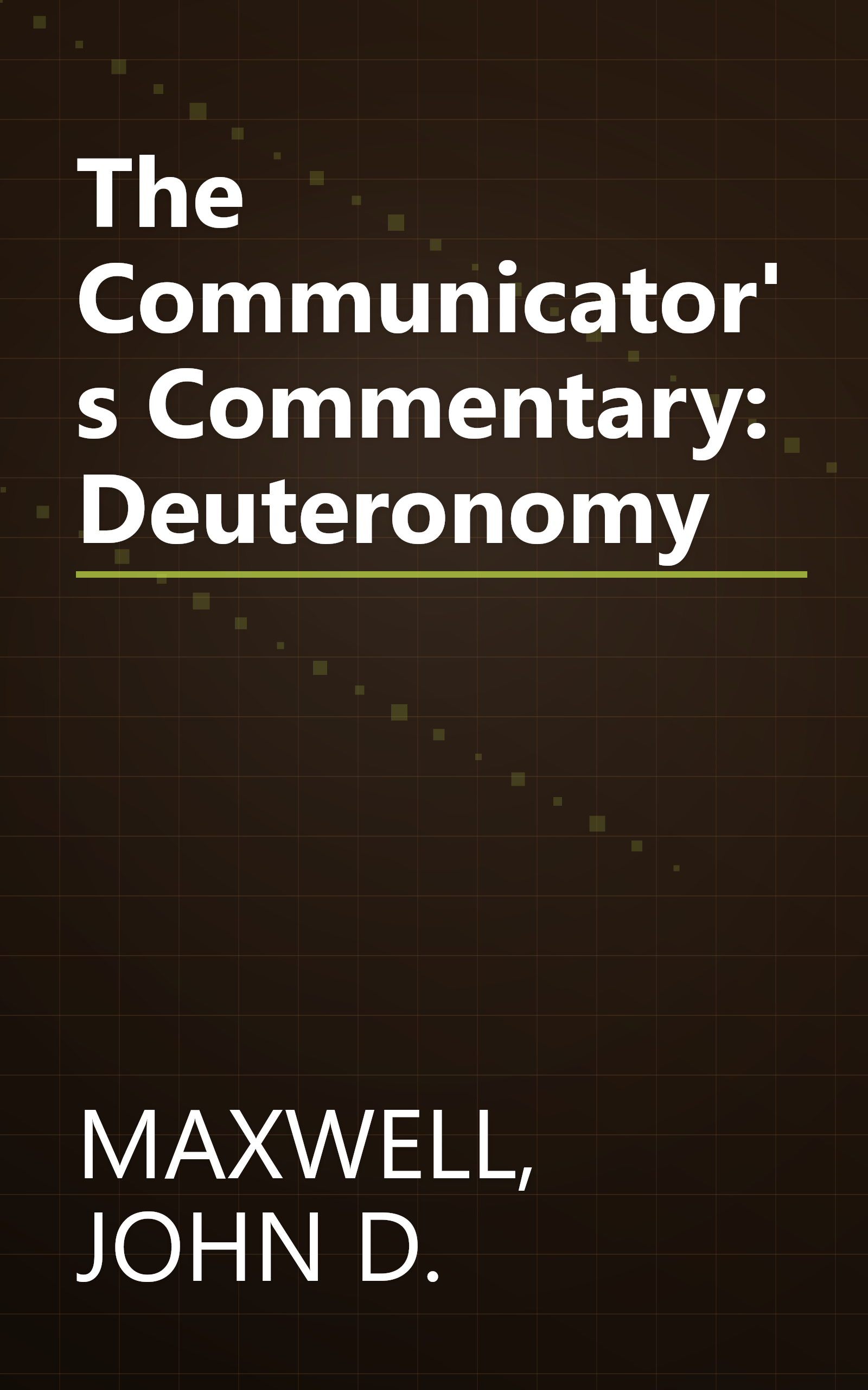 The Communicator's Commentary: Deuteronomy book cover