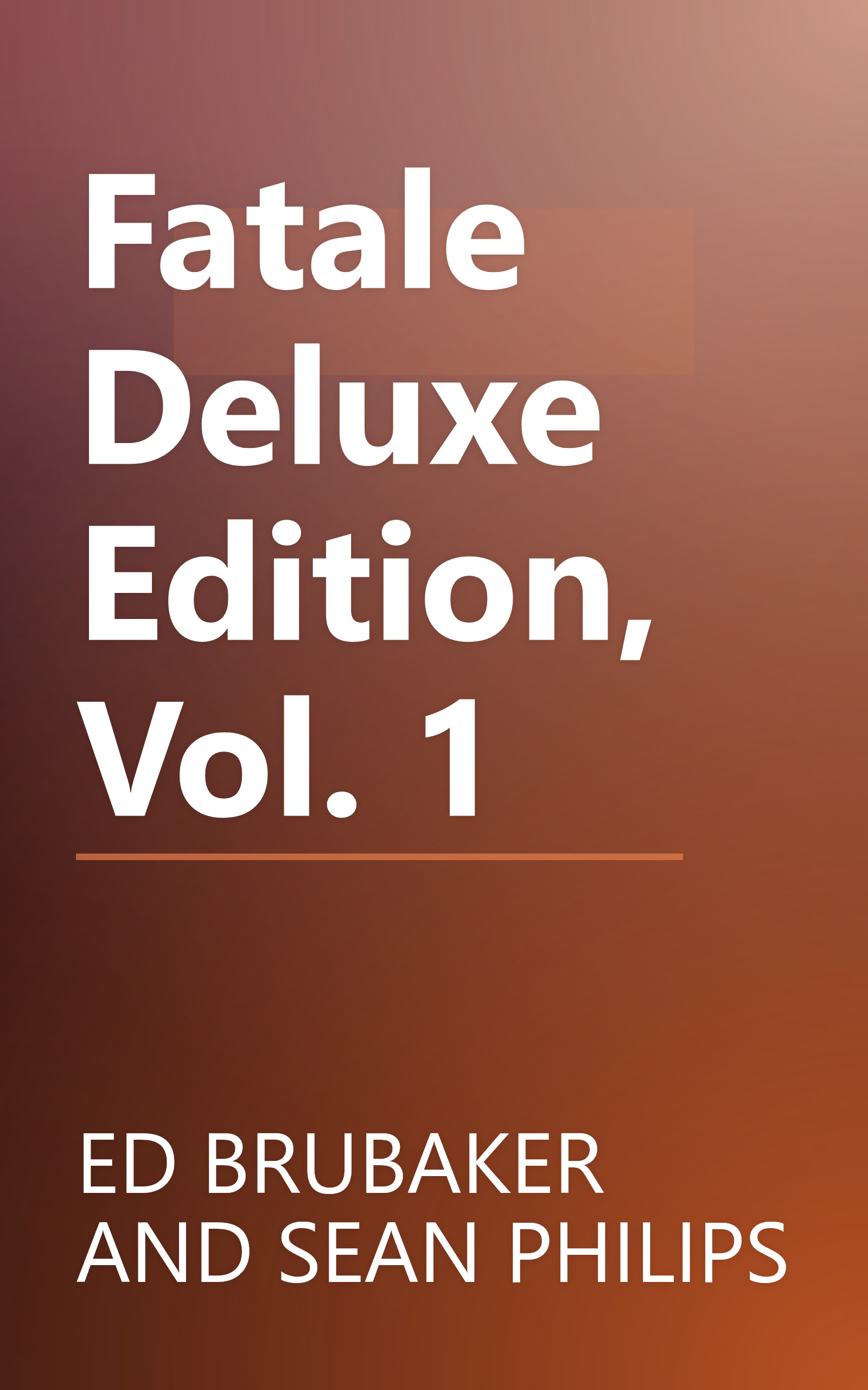 Fatale Deluxe Edition, Vol. 1 book cover