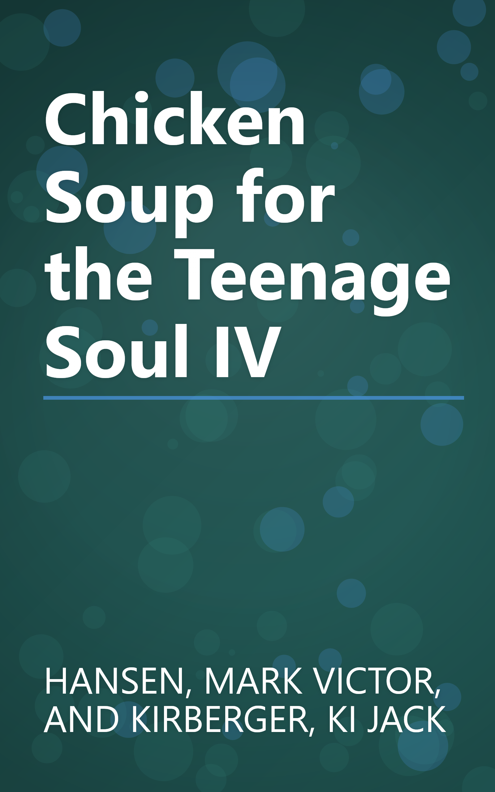 Chicken Soup for the Teenage Soul IV book cover
