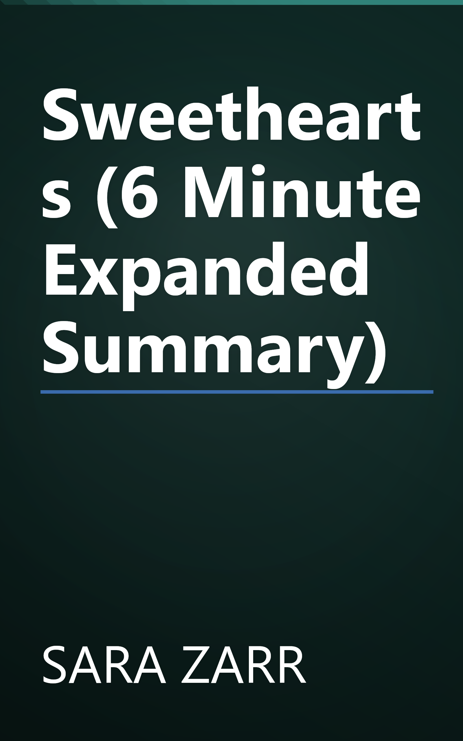 Sweethearts (6 Minute   Expanded Summary) book cover