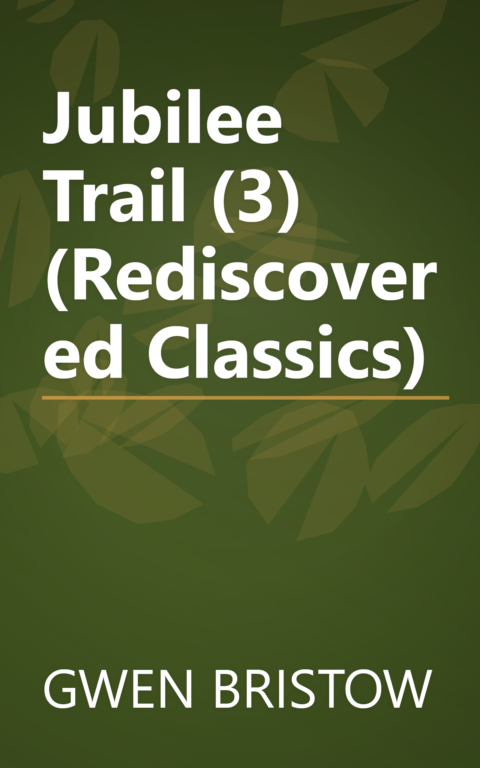 Jubilee Trail (3) (Rediscovered Classics) book cover