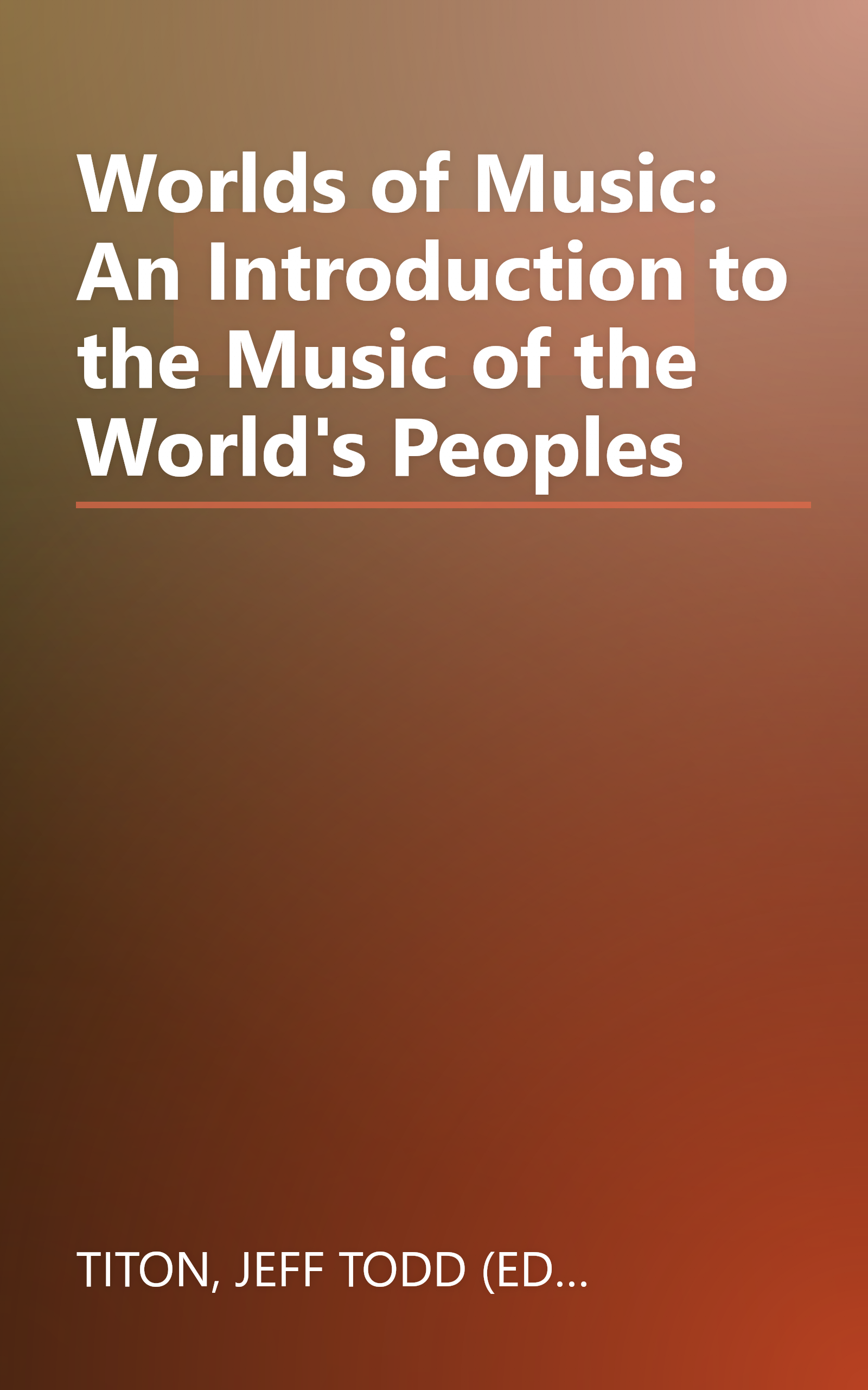 Worlds of Music: An Introduction to the Music of the World's Peoples book cover