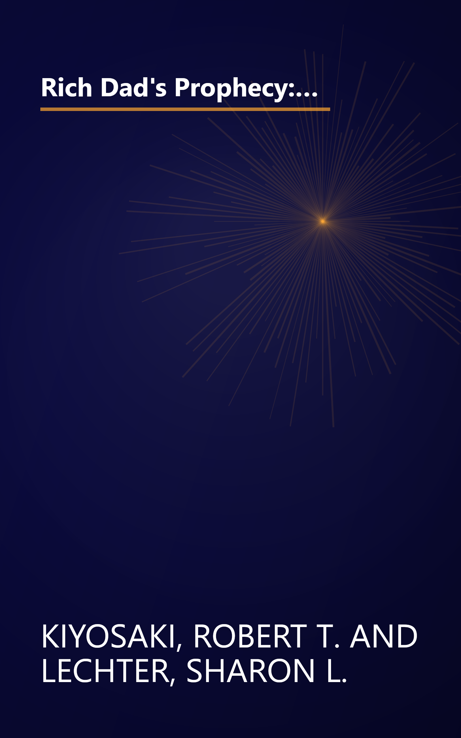 Rich Dad's Prophecy: Why the Biggest Stock Market Crash in History Is Still Coming...and How You Can Prepare Yourself and Profit from It! book cover