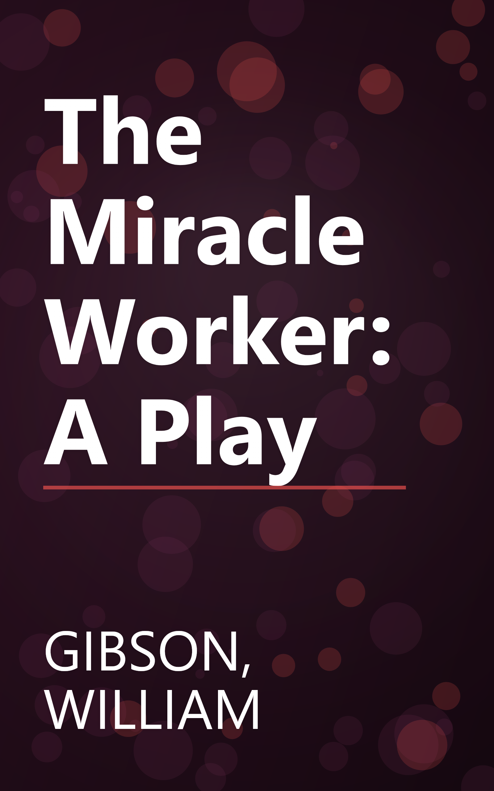 The Miracle Worker: A Play book cover