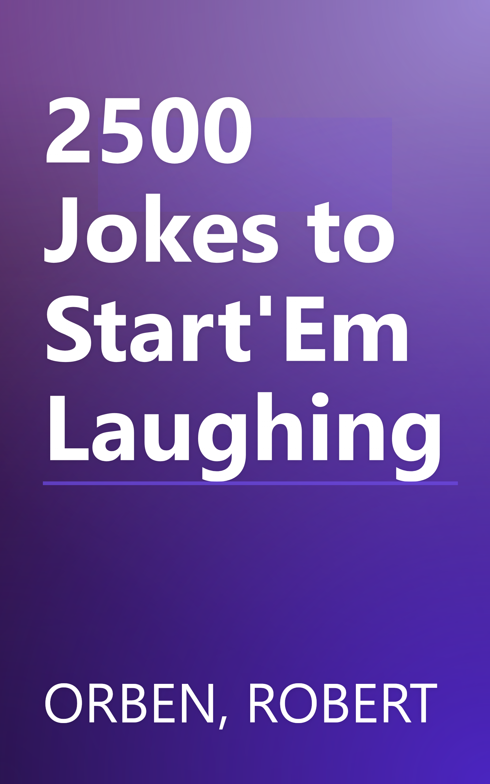 2500 Jokes to Start'Em Laughing book cover