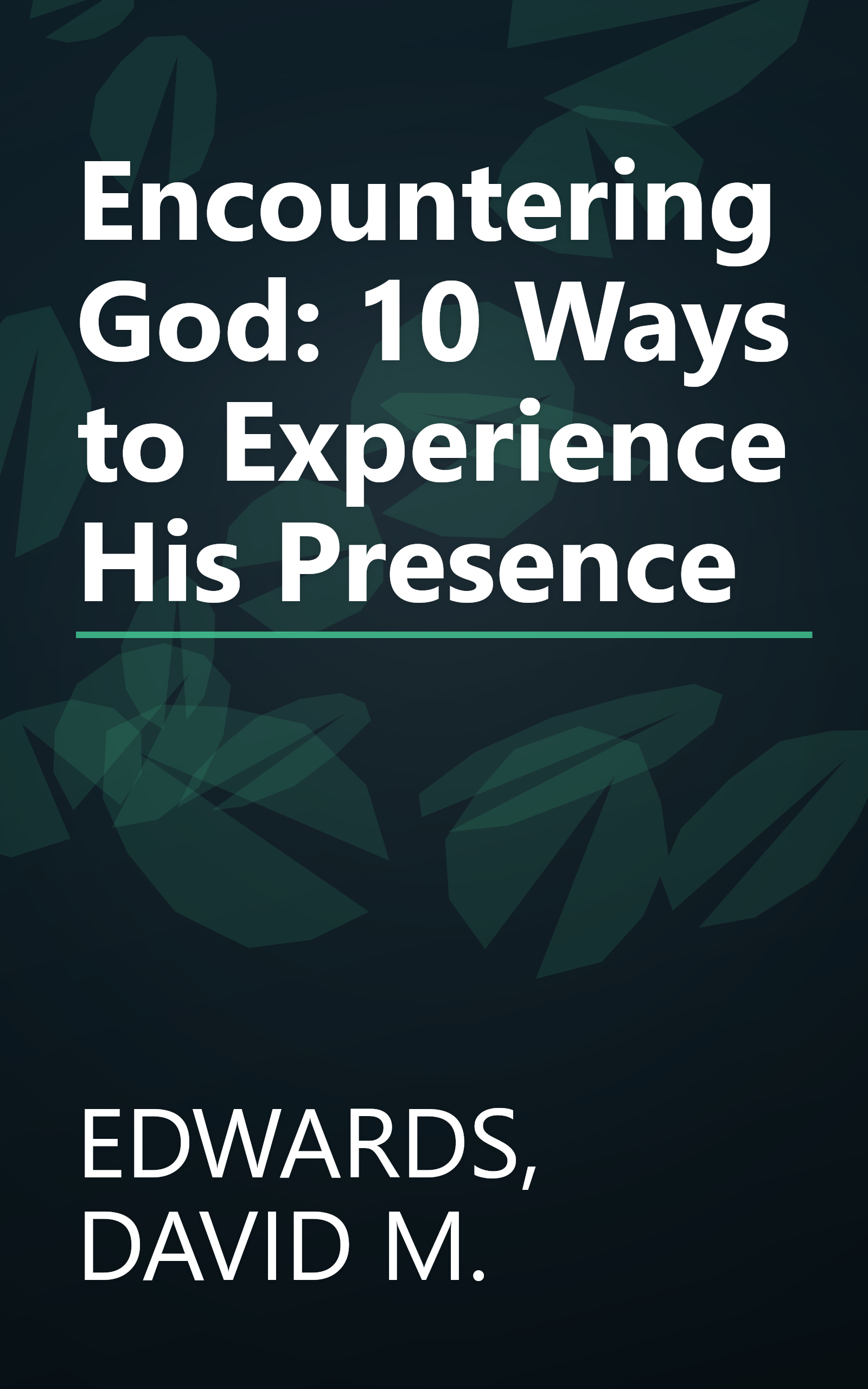 Encountering God: 10 Ways to Experience His Presence book cover