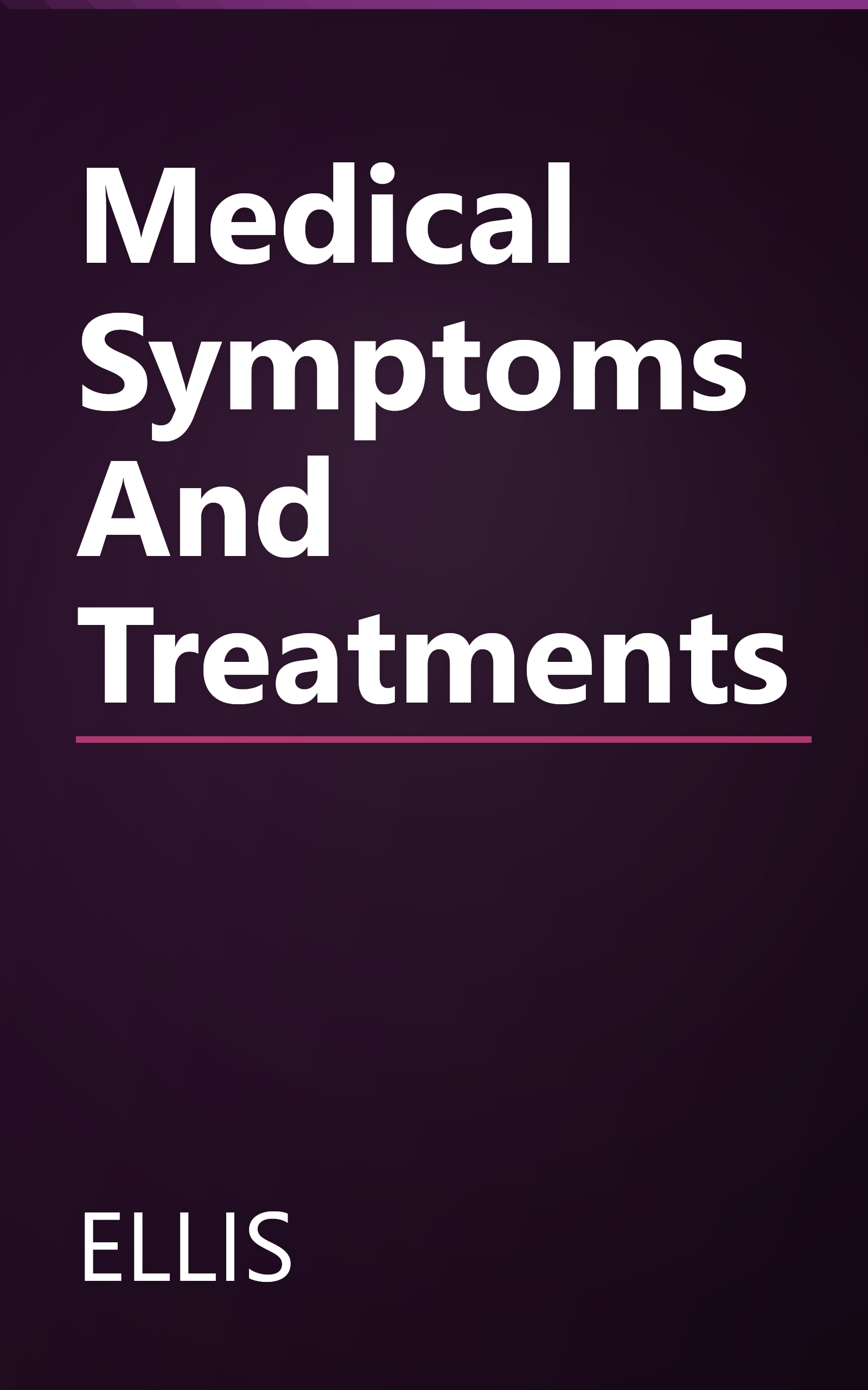 Medical Symptoms And Treatments book cover