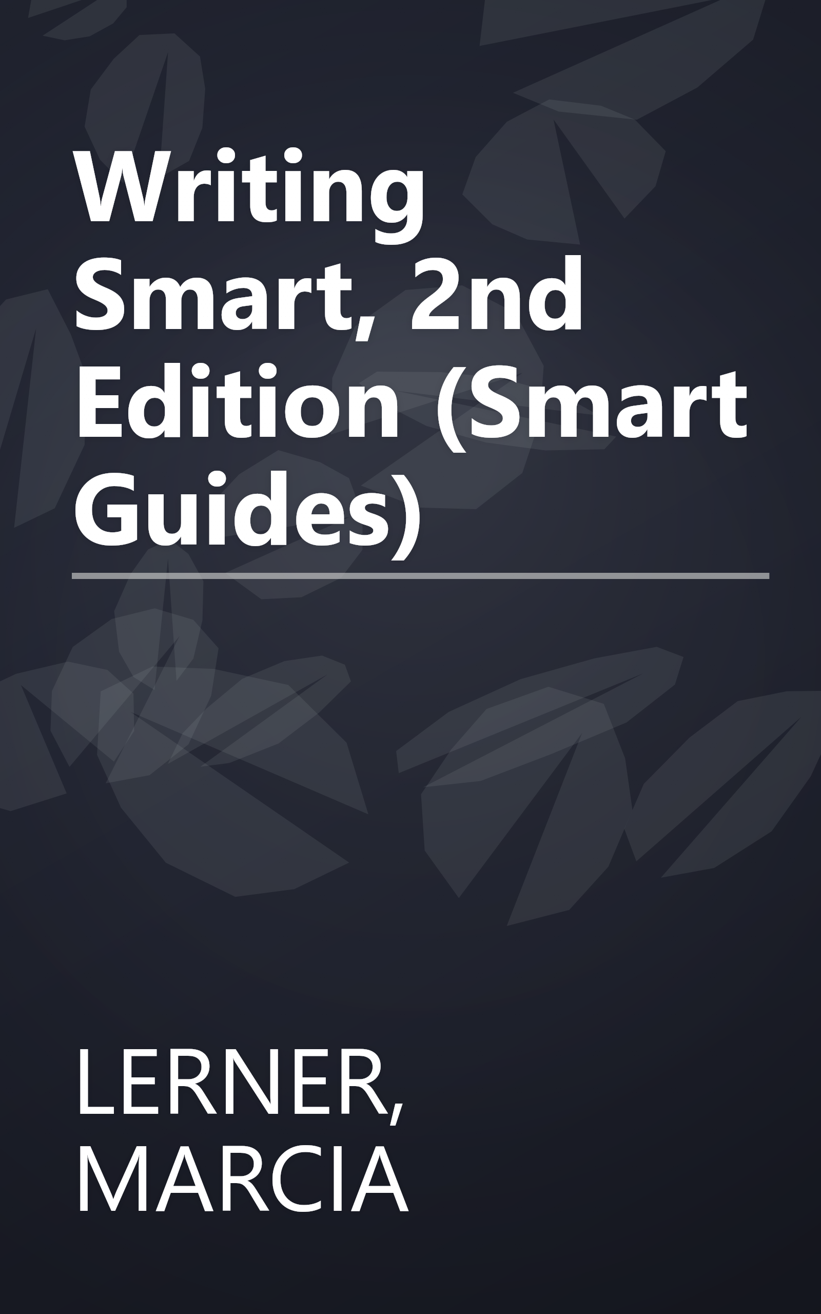 Writing Smart, 2nd Edition (Smart Guides) book cover