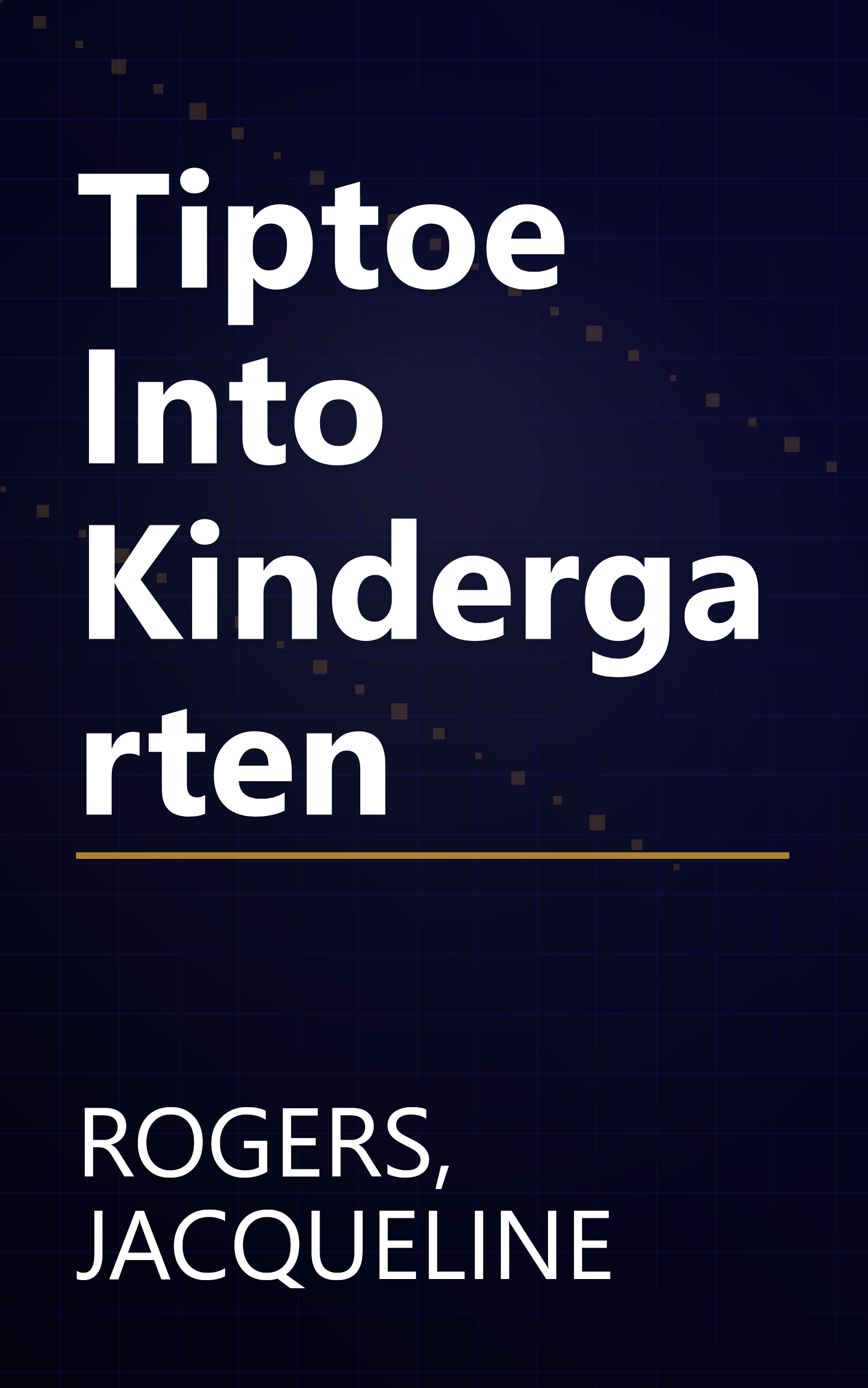 Tiptoe Into Kindergarten book cover