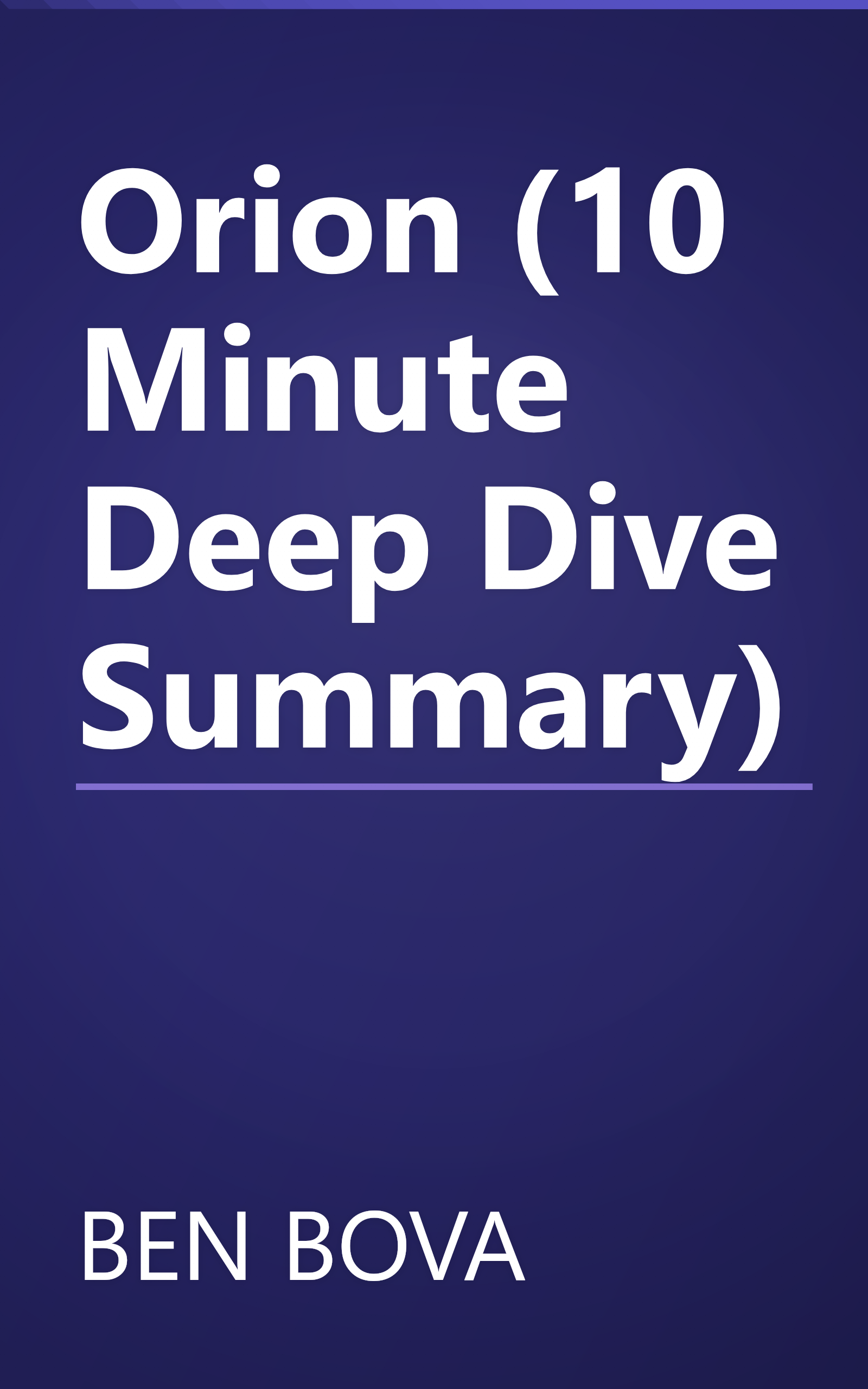Orion (10 Minute   Deep Dive Summary) book cover