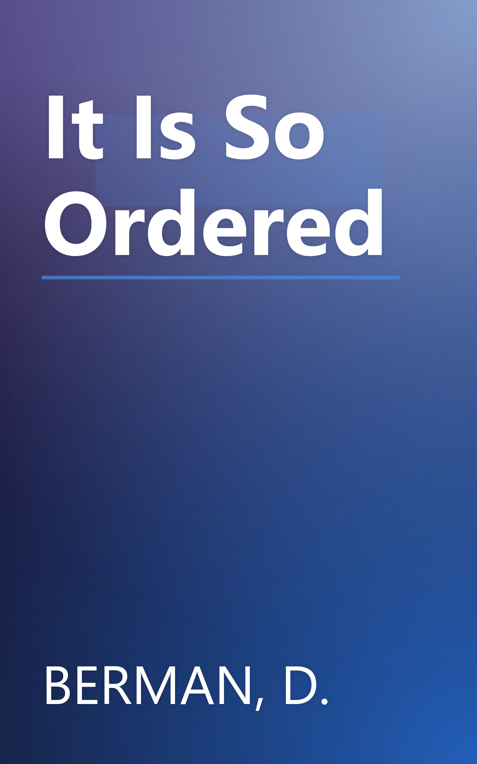 It Is So Ordered book cover