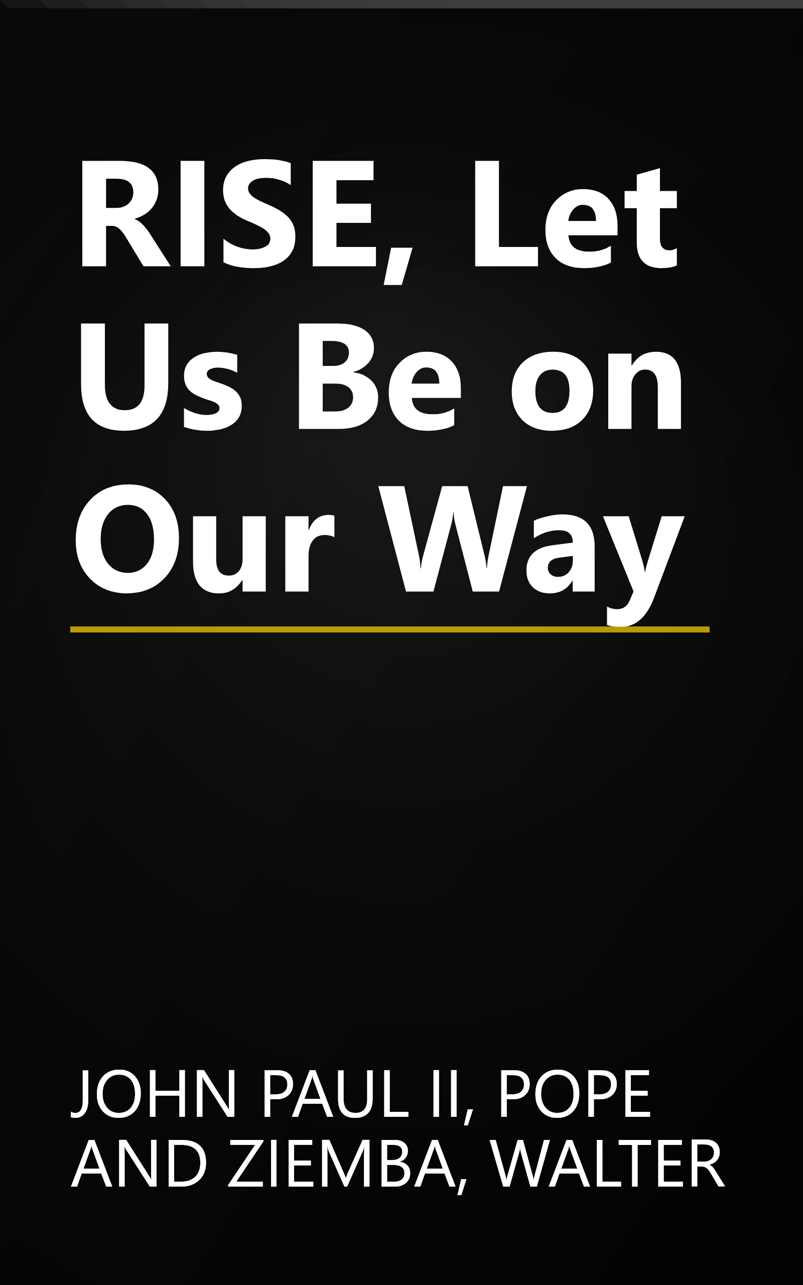 RISE, Let Us Be on Our Way book cover