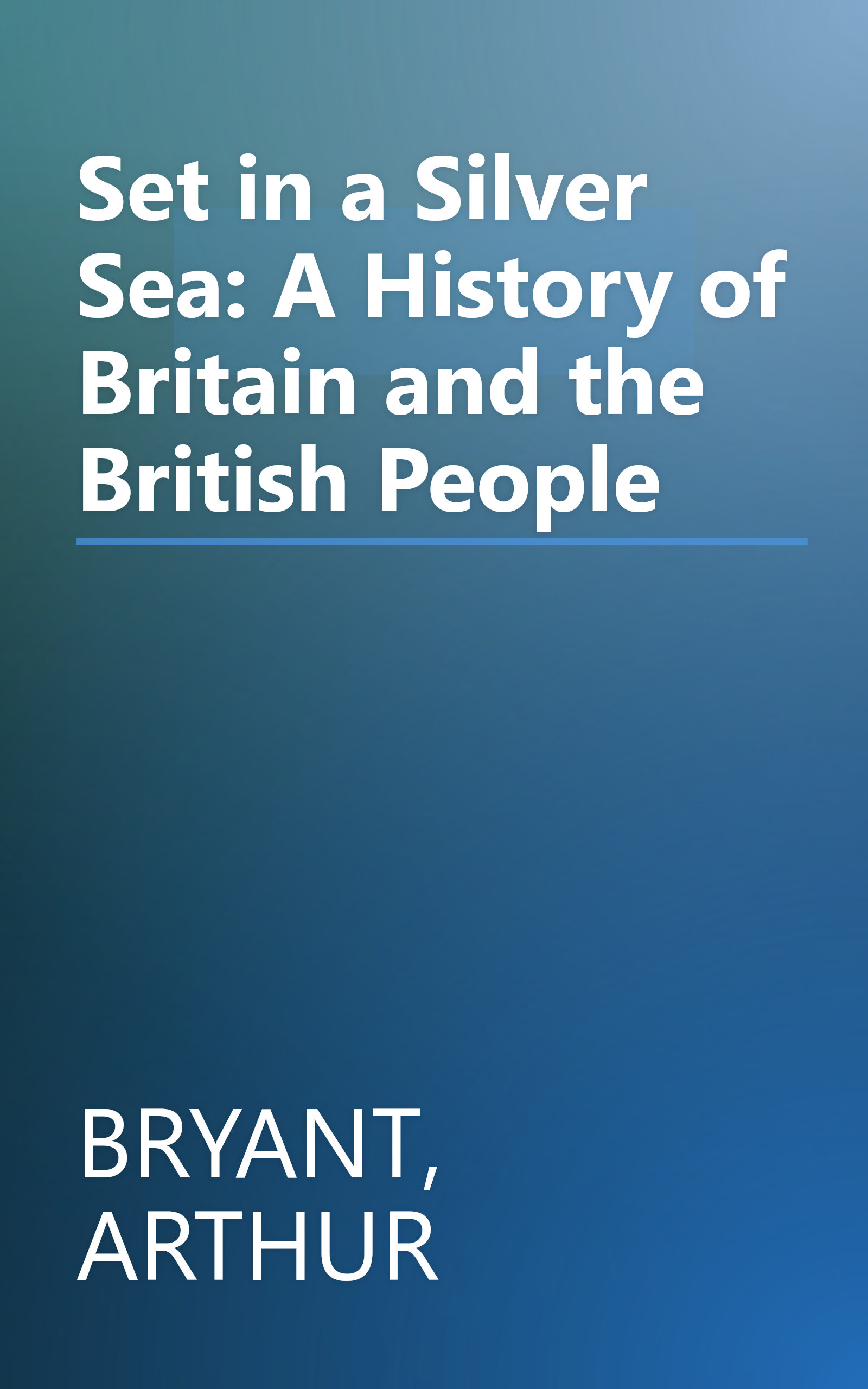 Set in a Silver Sea: A History of Britain and the British People book cover