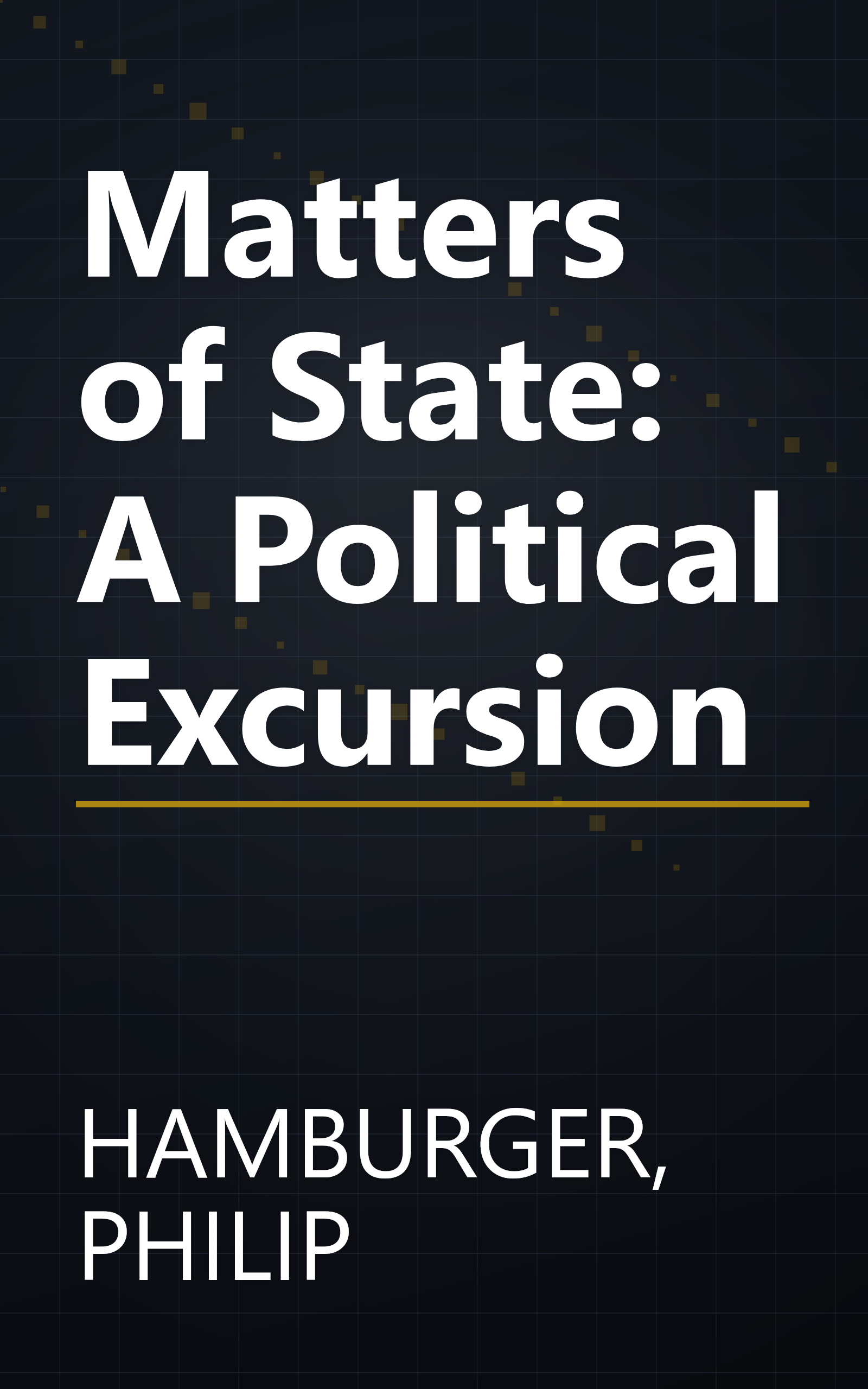 Matters of State: A Political Excursion book cover