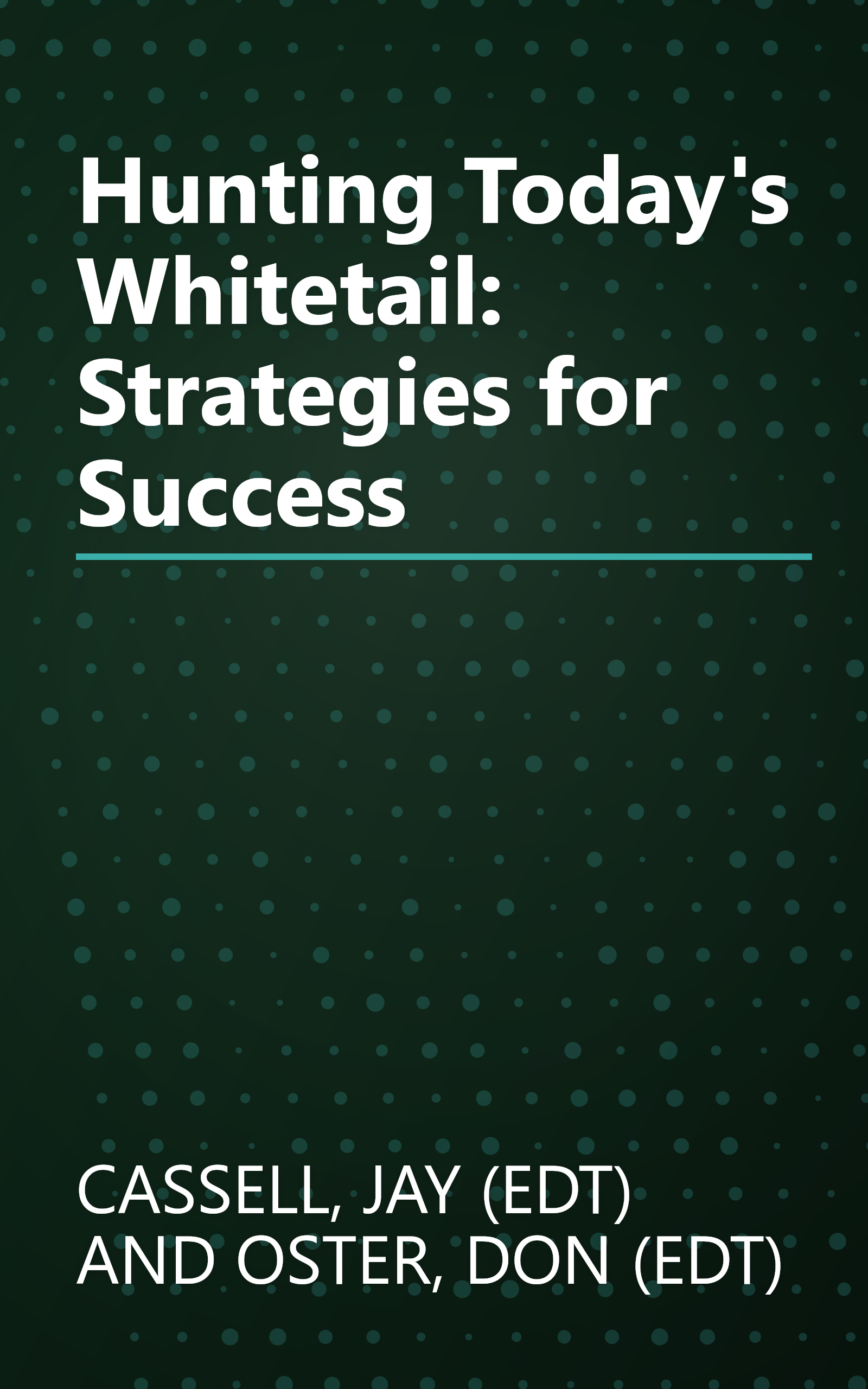 Hunting Today's Whitetail: Strategies for Success book cover