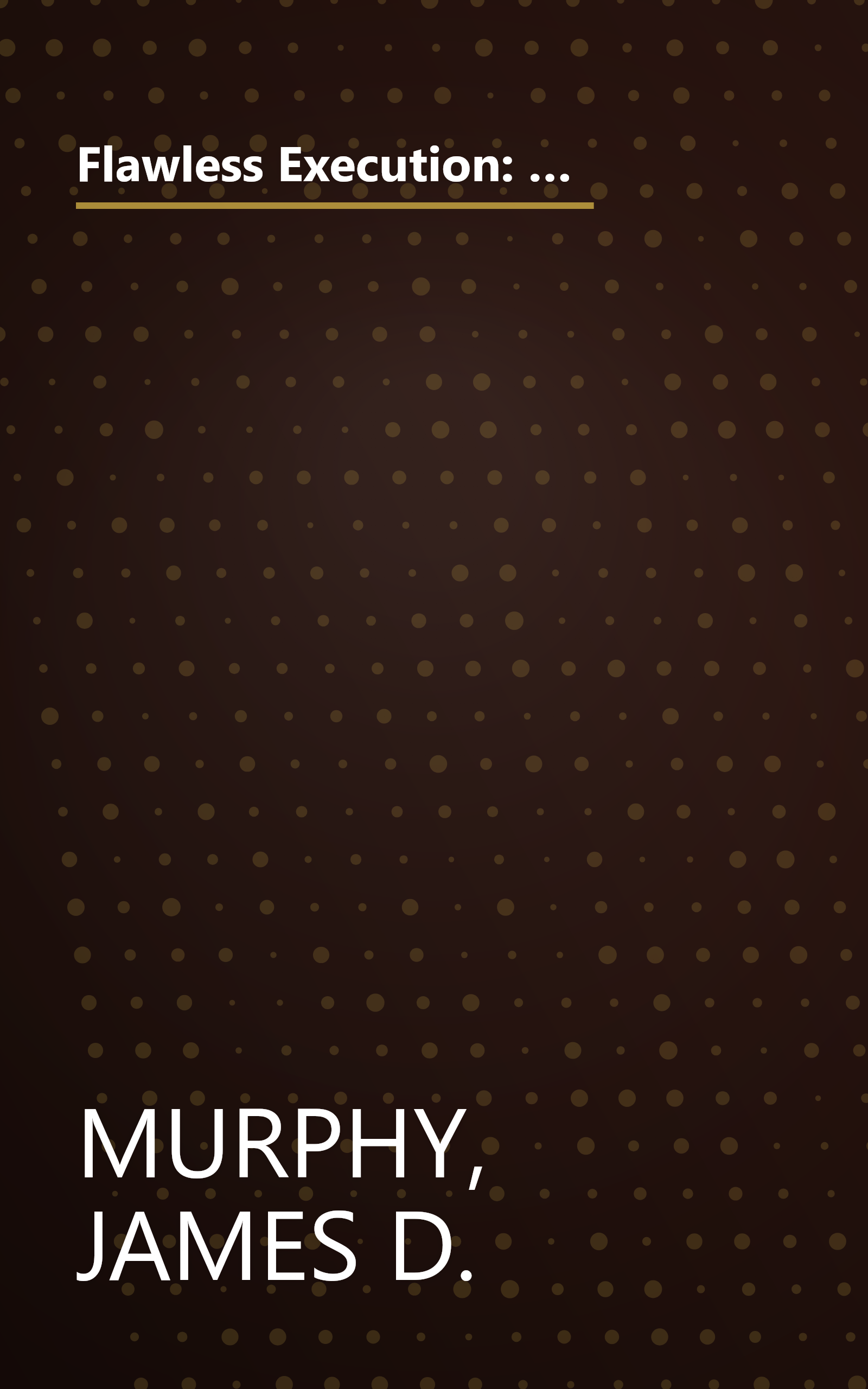 Flawless Execution: Use the Techniques and Systems of America's Fighter Pilots to Perform at Your Peak and Win the Battles of the Business World book cover