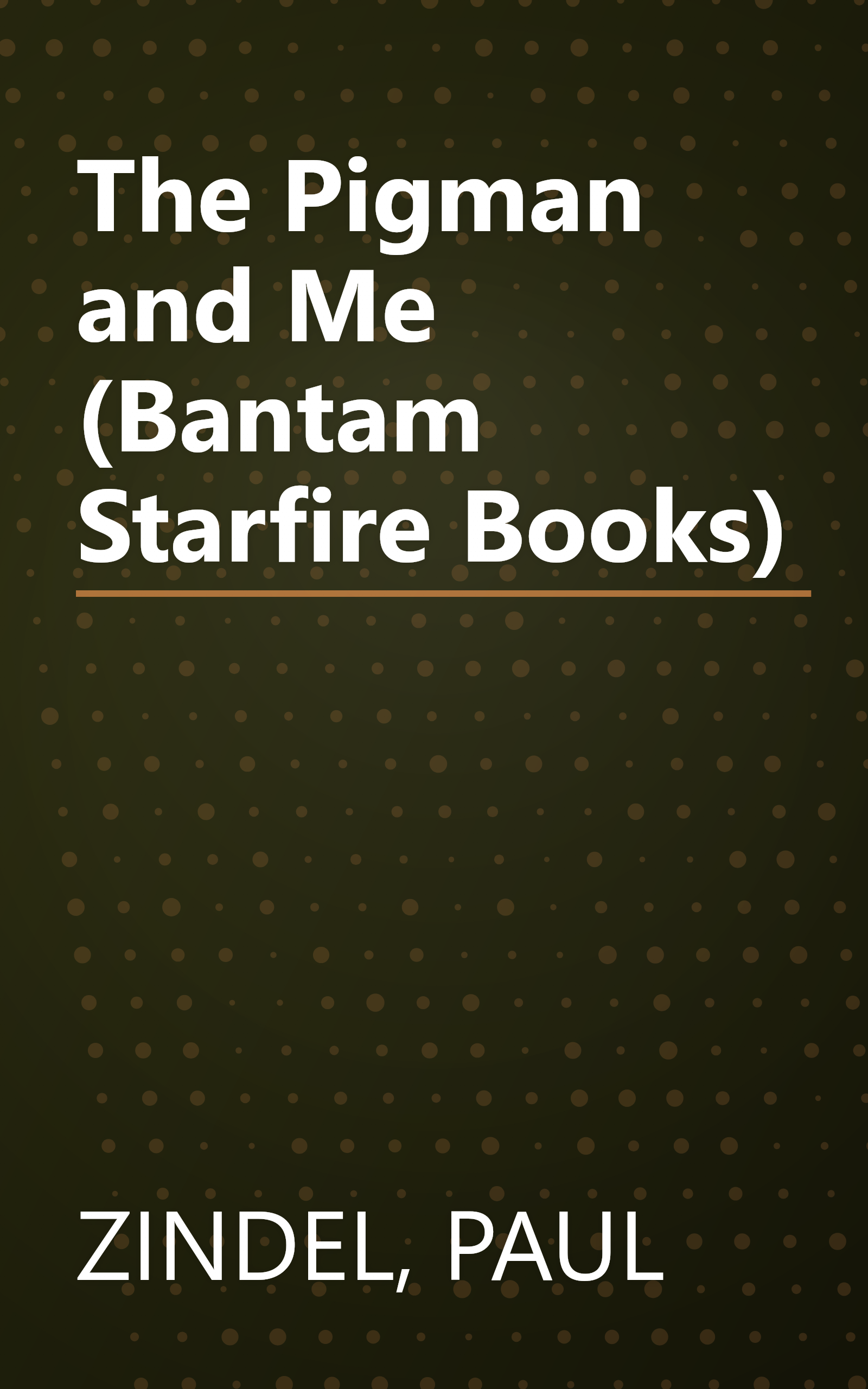 The Pigman and Me (Bantam Starfire Books) book cover