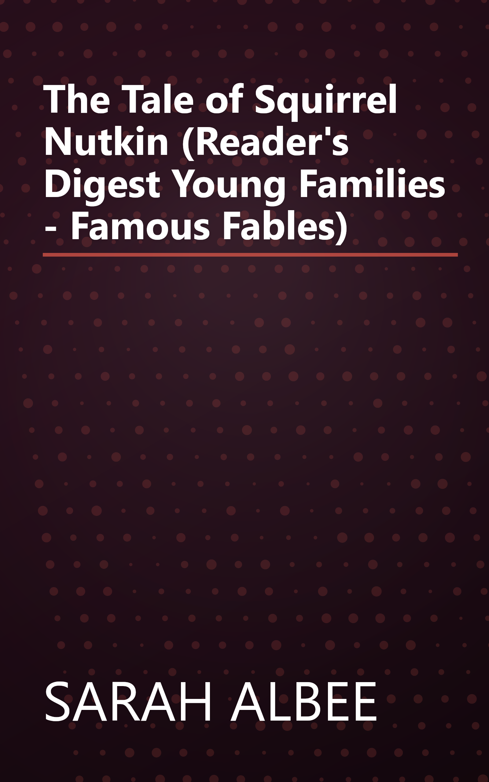 The Tale of Squirrel Nutkin (Reader's Digest Young Families - Famous Fables) book cover