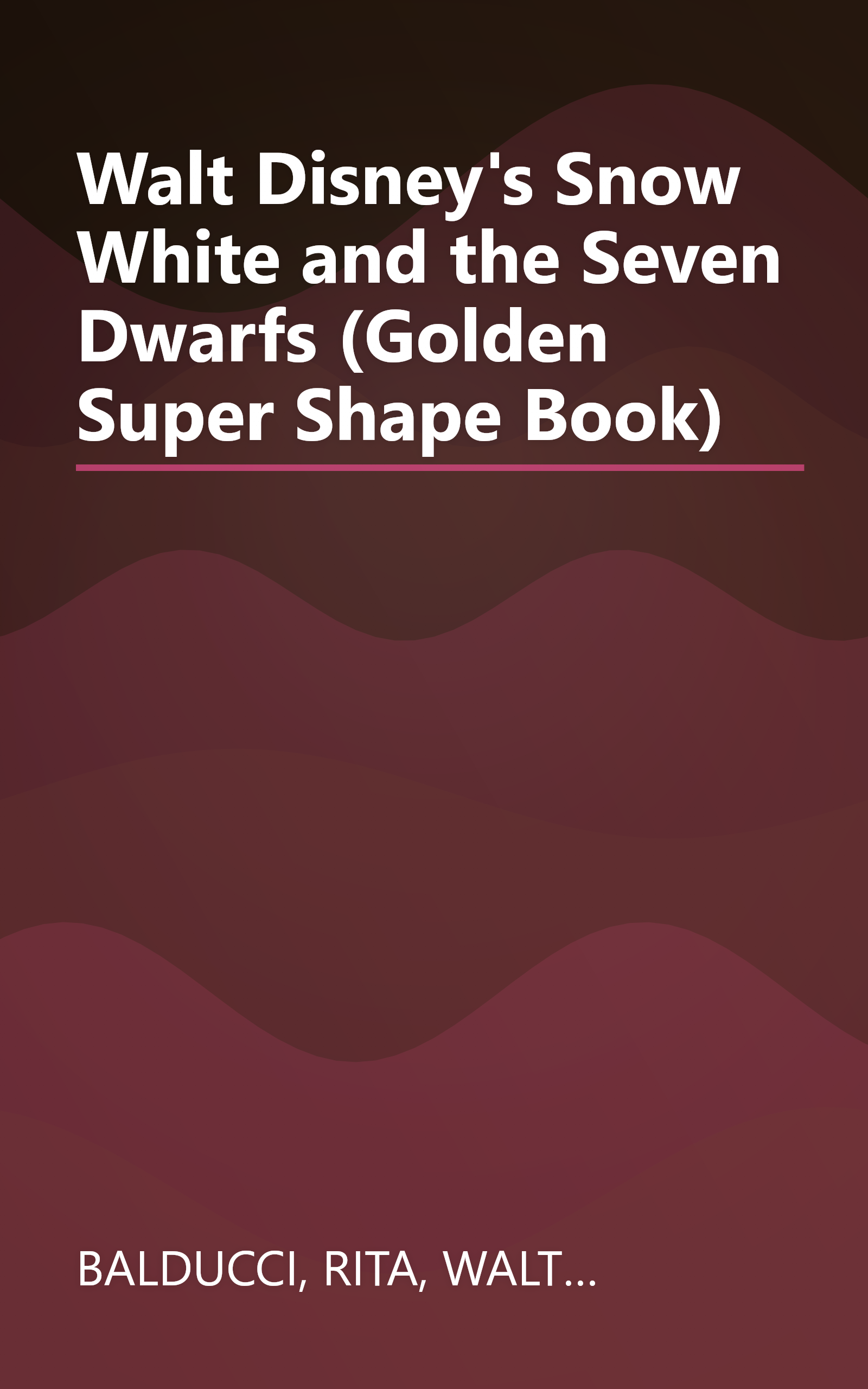 Walt Disney's Snow White and the Seven Dwarfs (Golden Super Shape Book) book cover