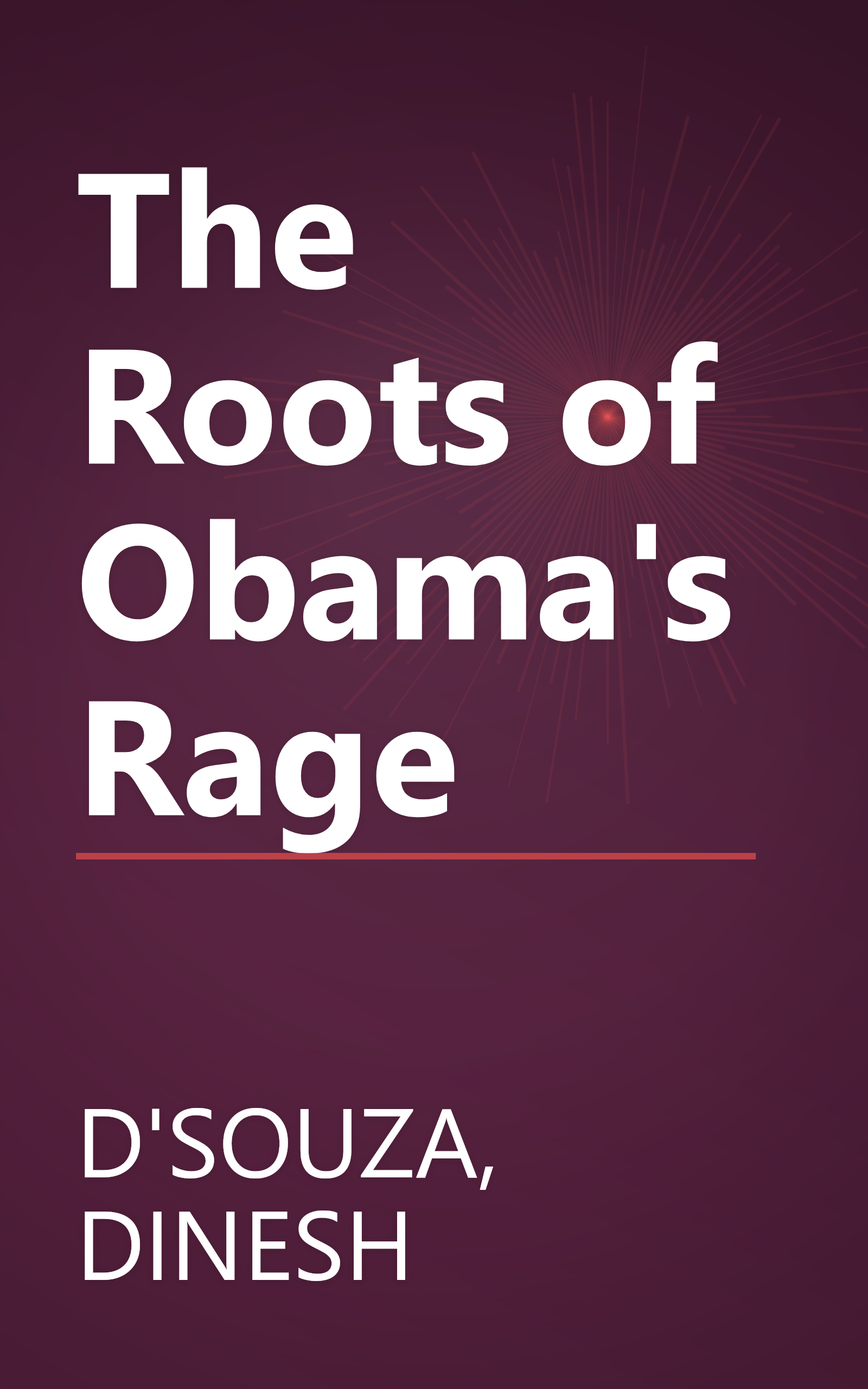 The Roots of Obama's Rage book cover