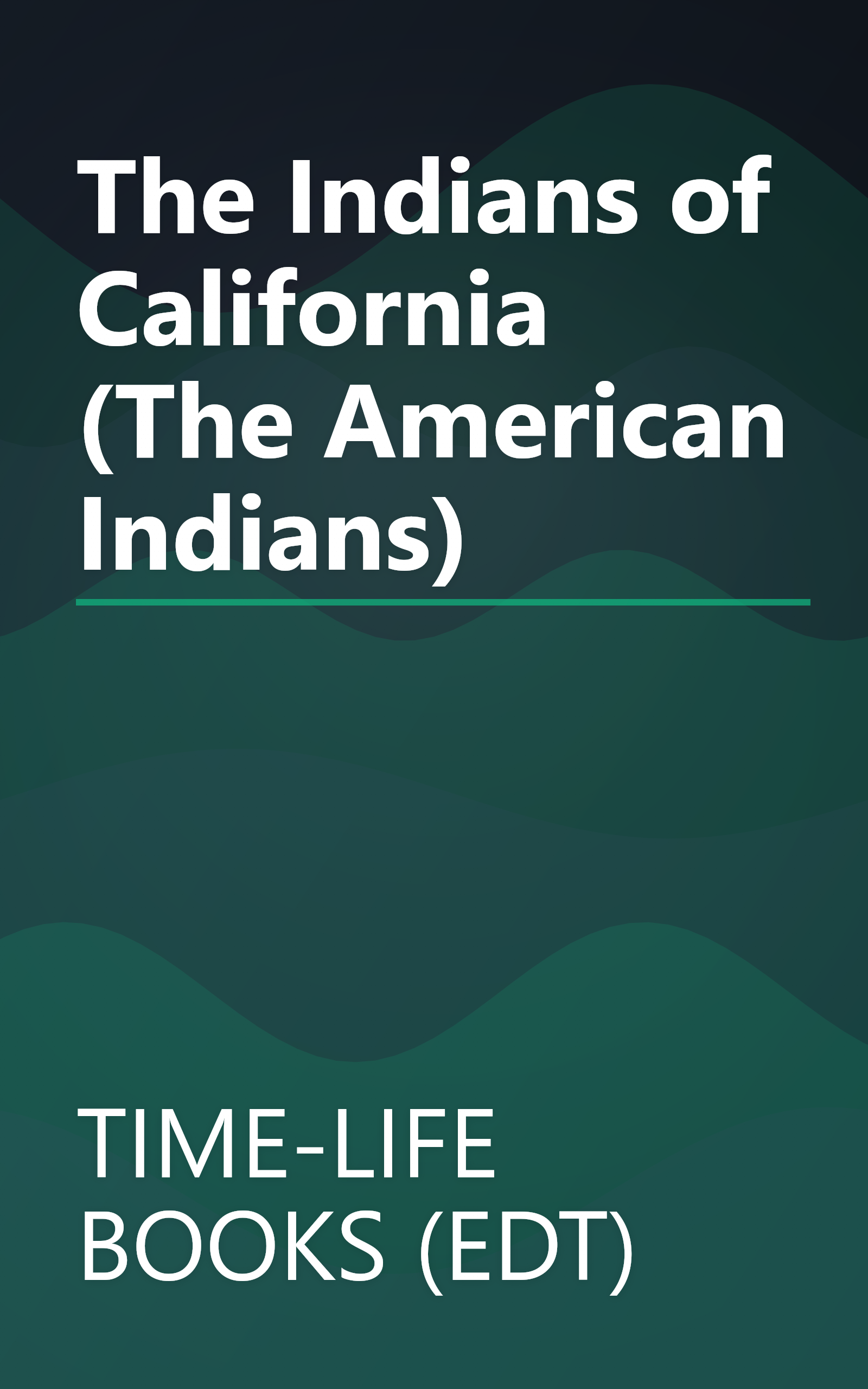 The Indians of California (The American Indians) book cover