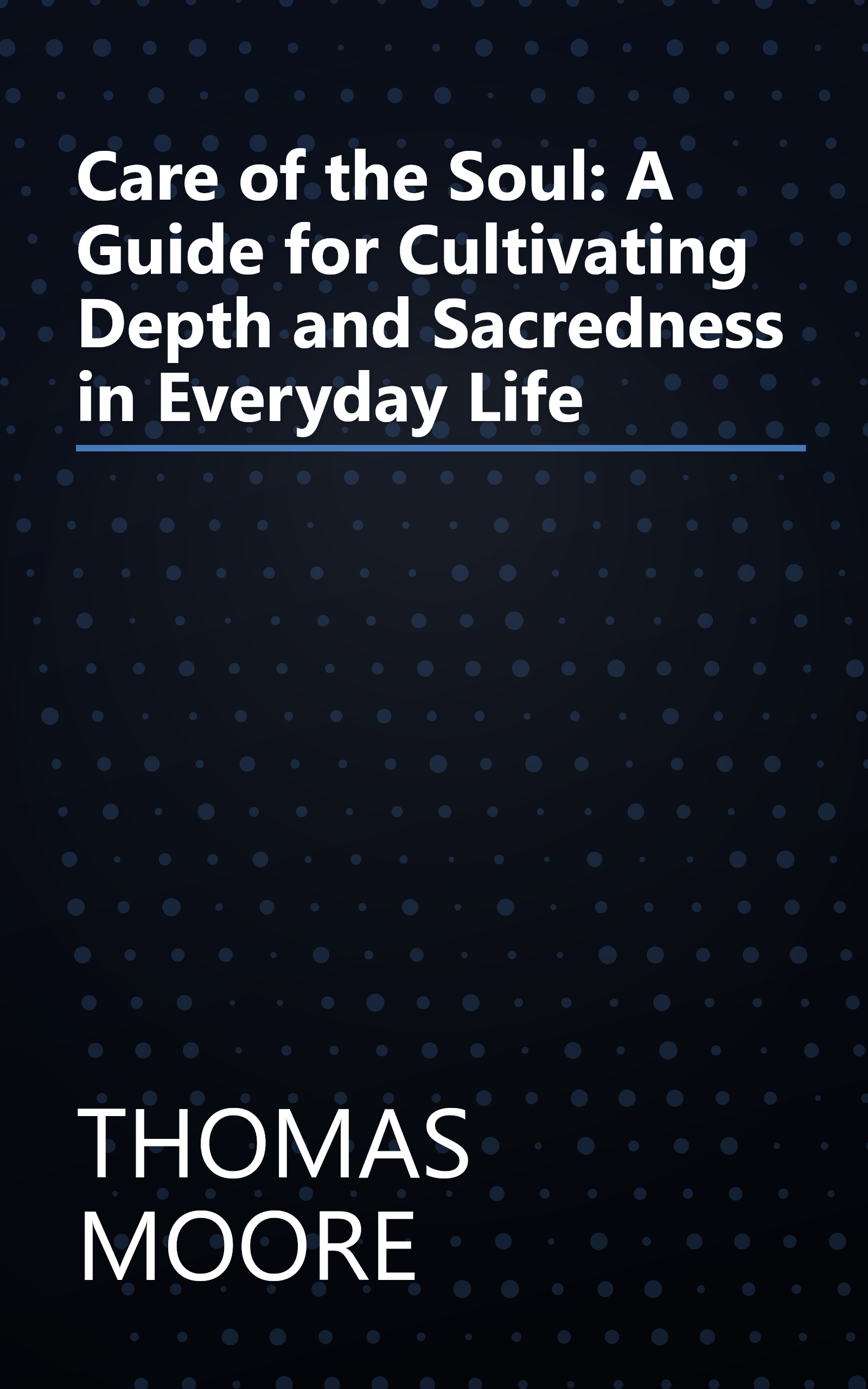 Care of the Soul: A Guide for Cultivating Depth and Sacredness in Everyday Life book cover