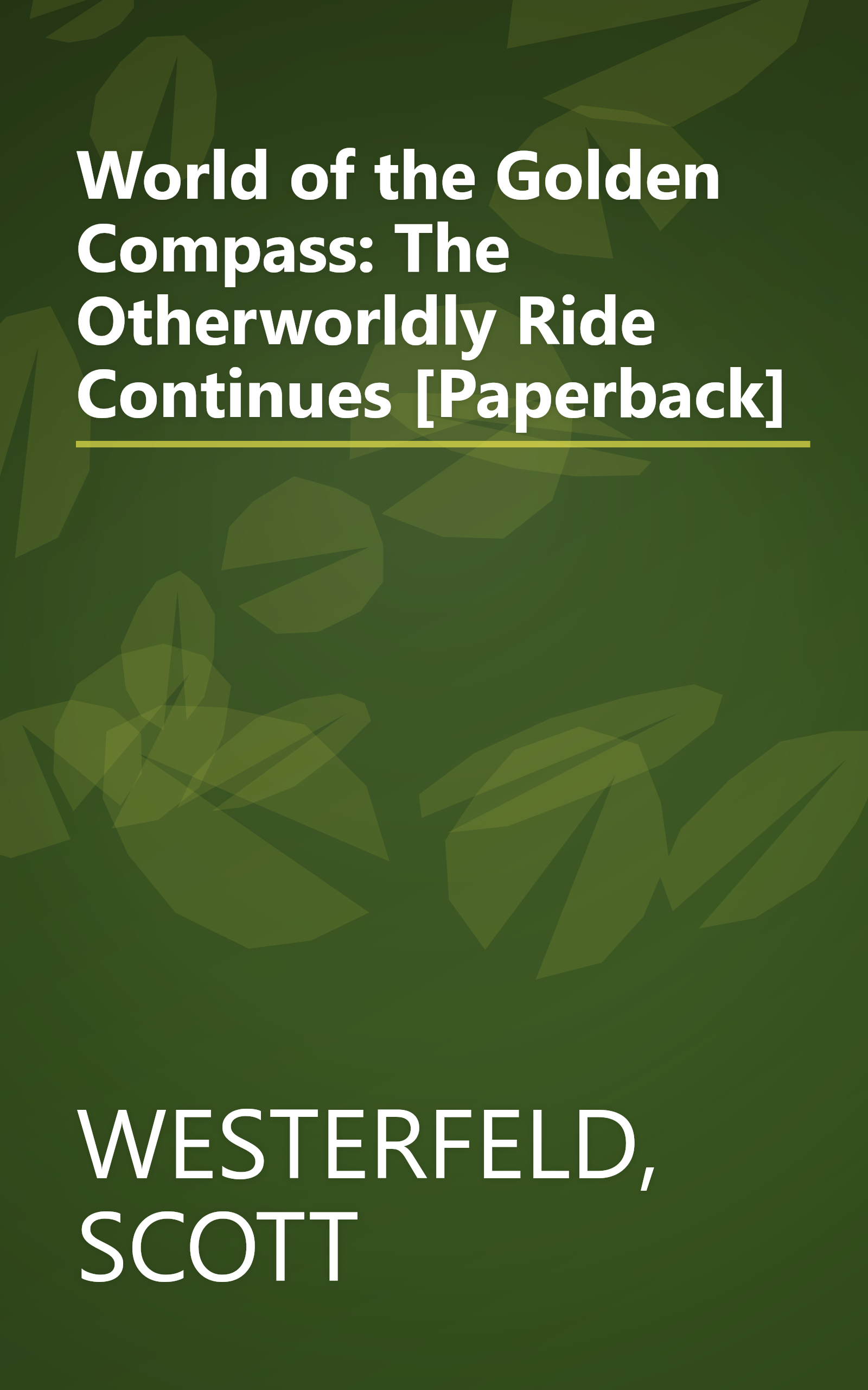World of the Golden Compass: The Otherworldly Ride Continues [Paperback] book cover